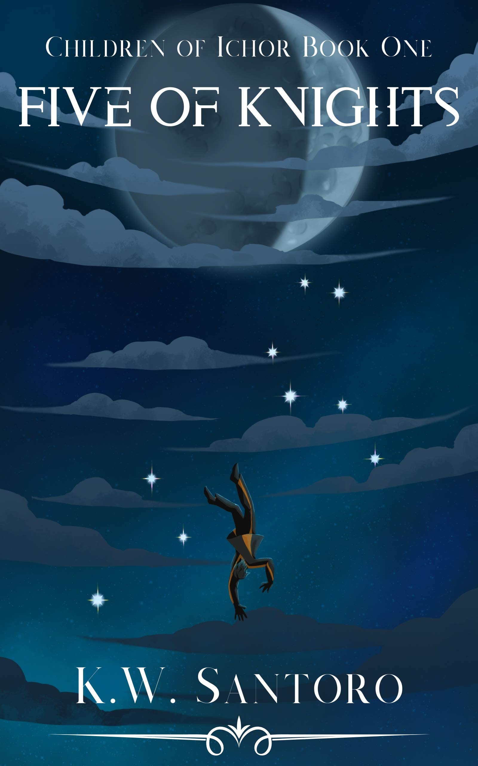 Five of Knights (Children of Ichor Book 1) by K.W. Santoro | Goodreads