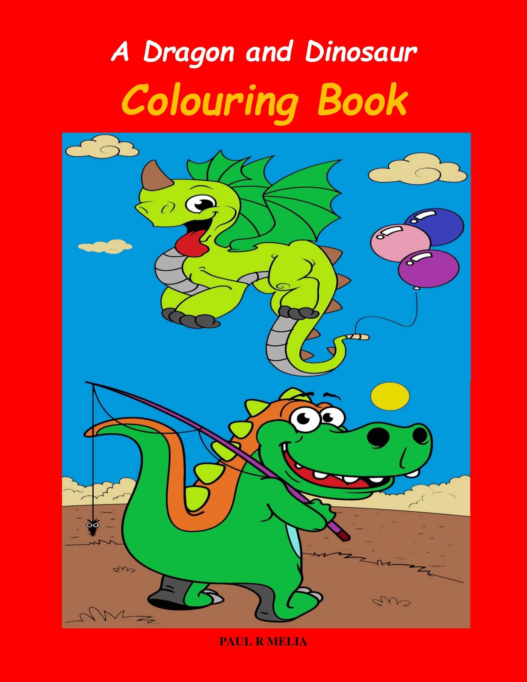 A Dragon and Dinosaur Colouring Book for Kids (Book 1): A fun packed ...