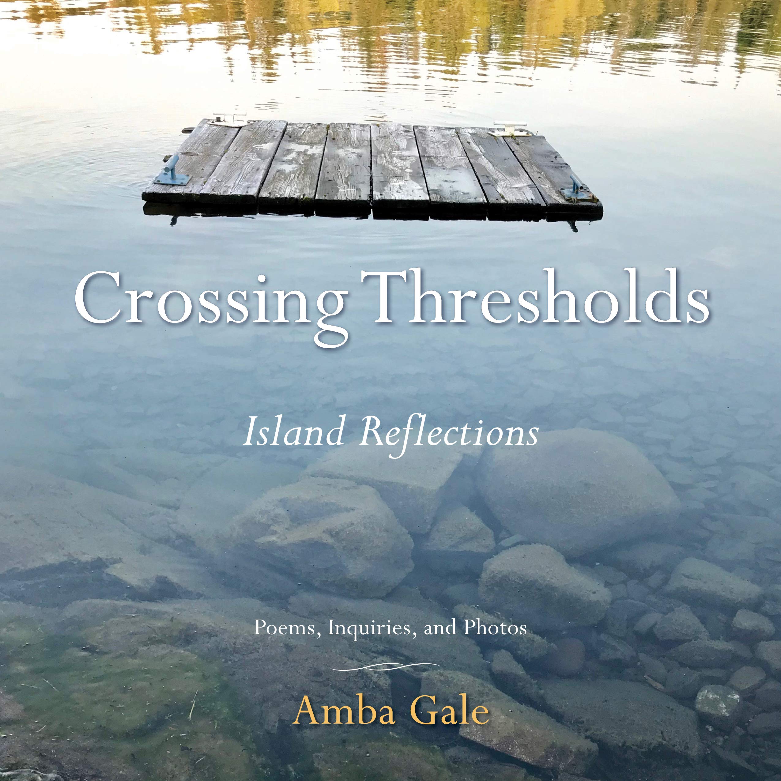 Crossing Thresholds: Island Reflections by Amba Gale | Goodreads