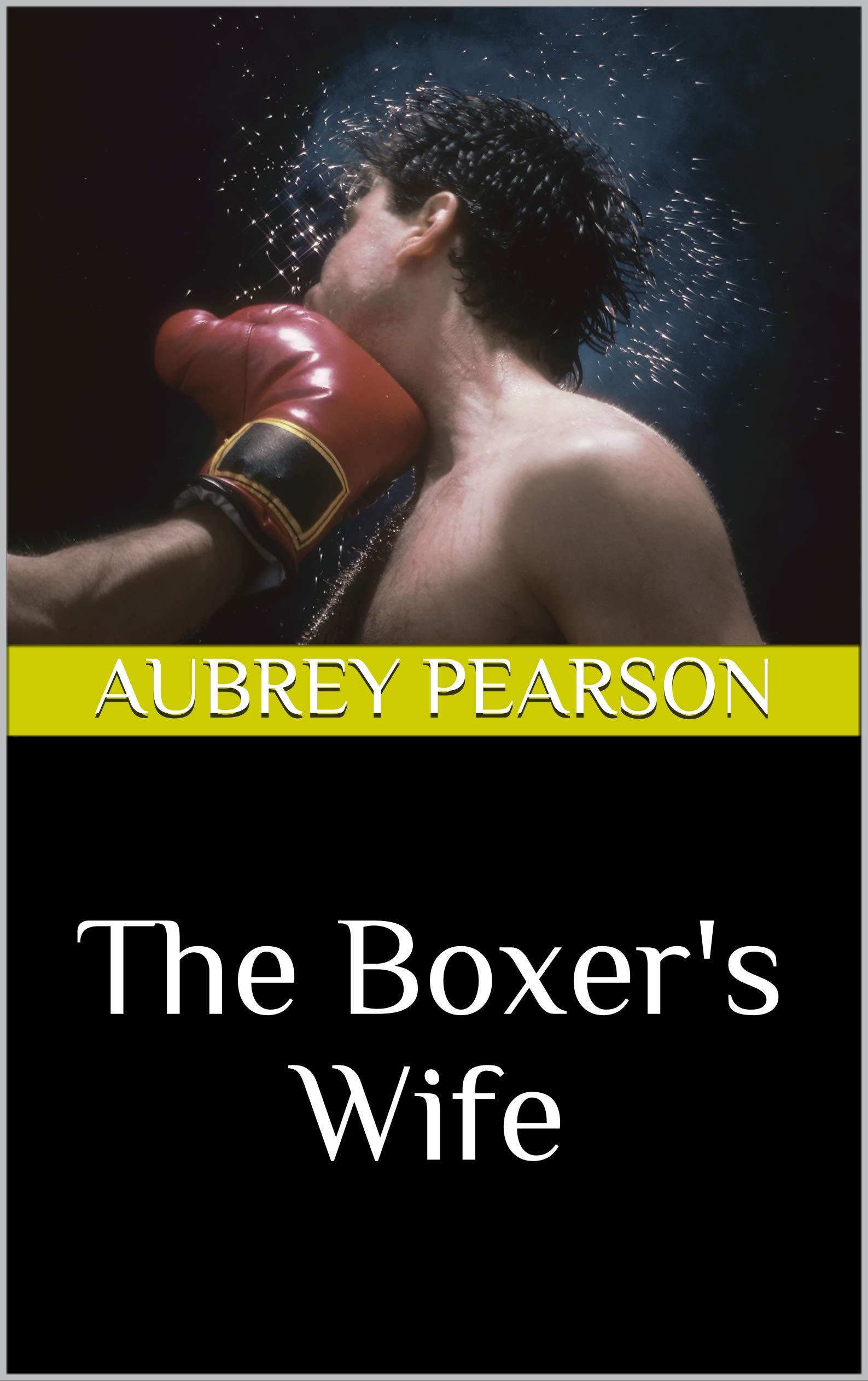 The Boxer's Wife by Aubrey Pearson | Goodreads