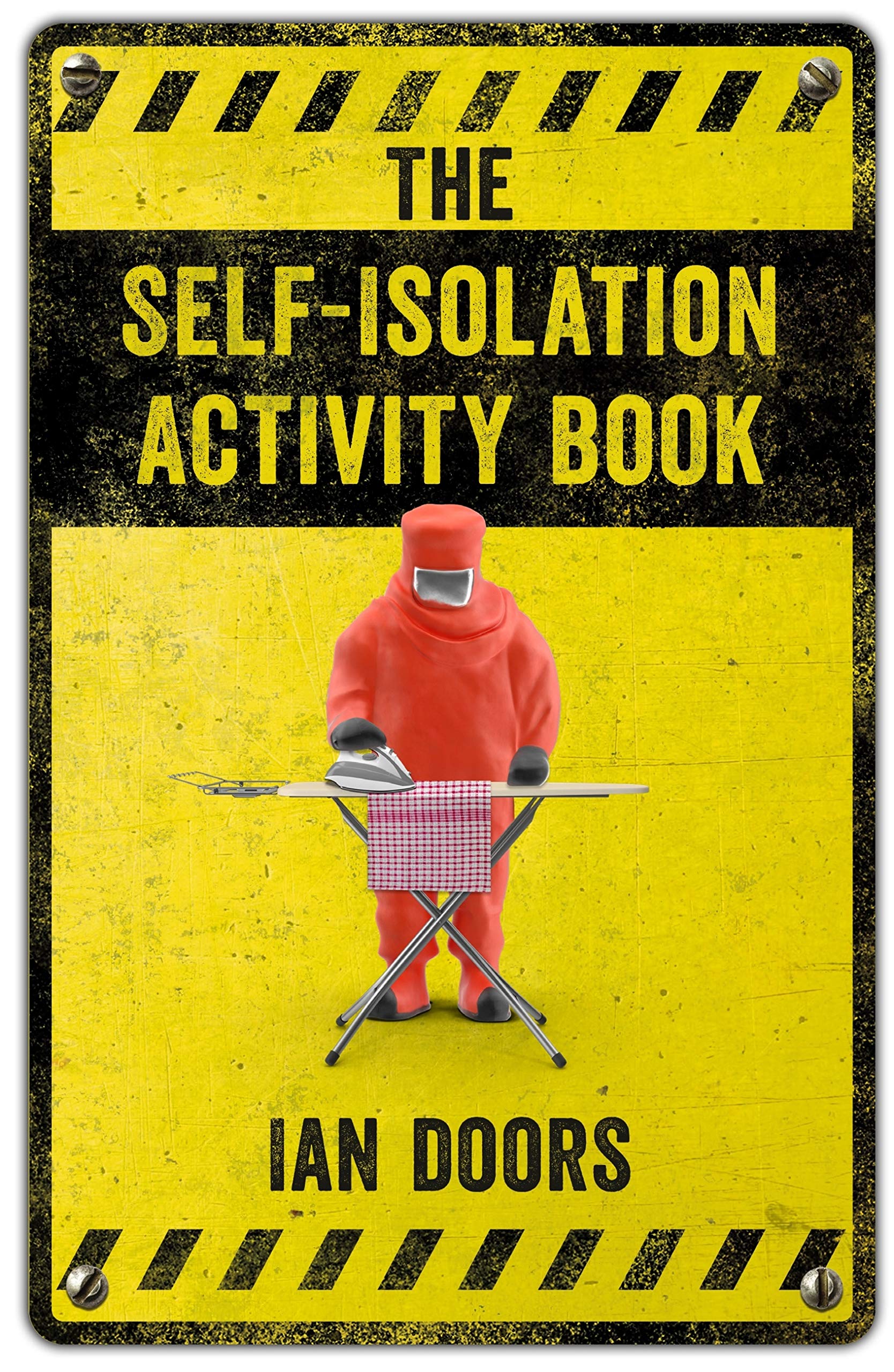 The Self-Isolation Activity Book by Ian Doors | Goodreads