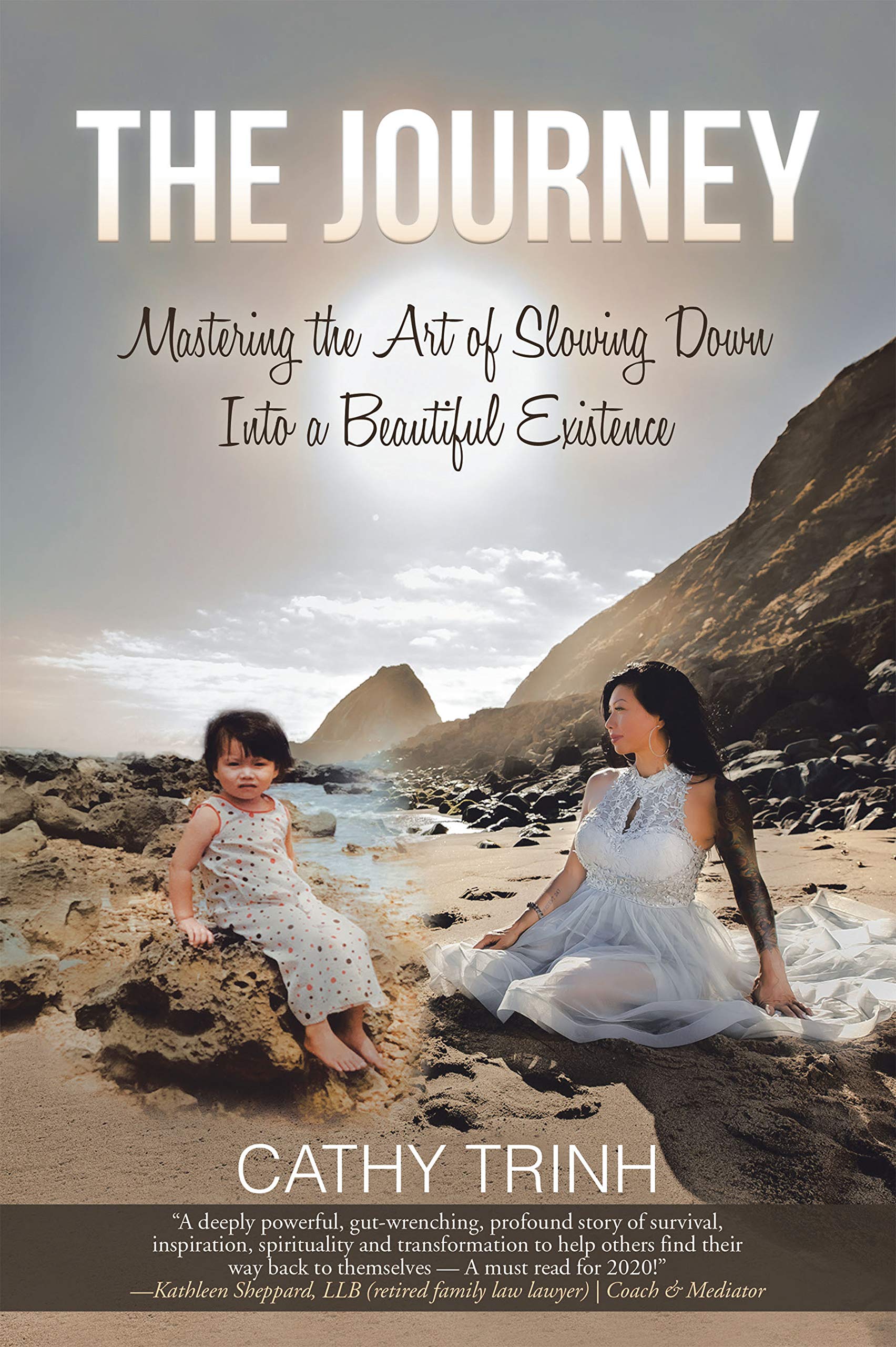 The Journey: Mastering the Art of Slowing Down into a Beautiful ...