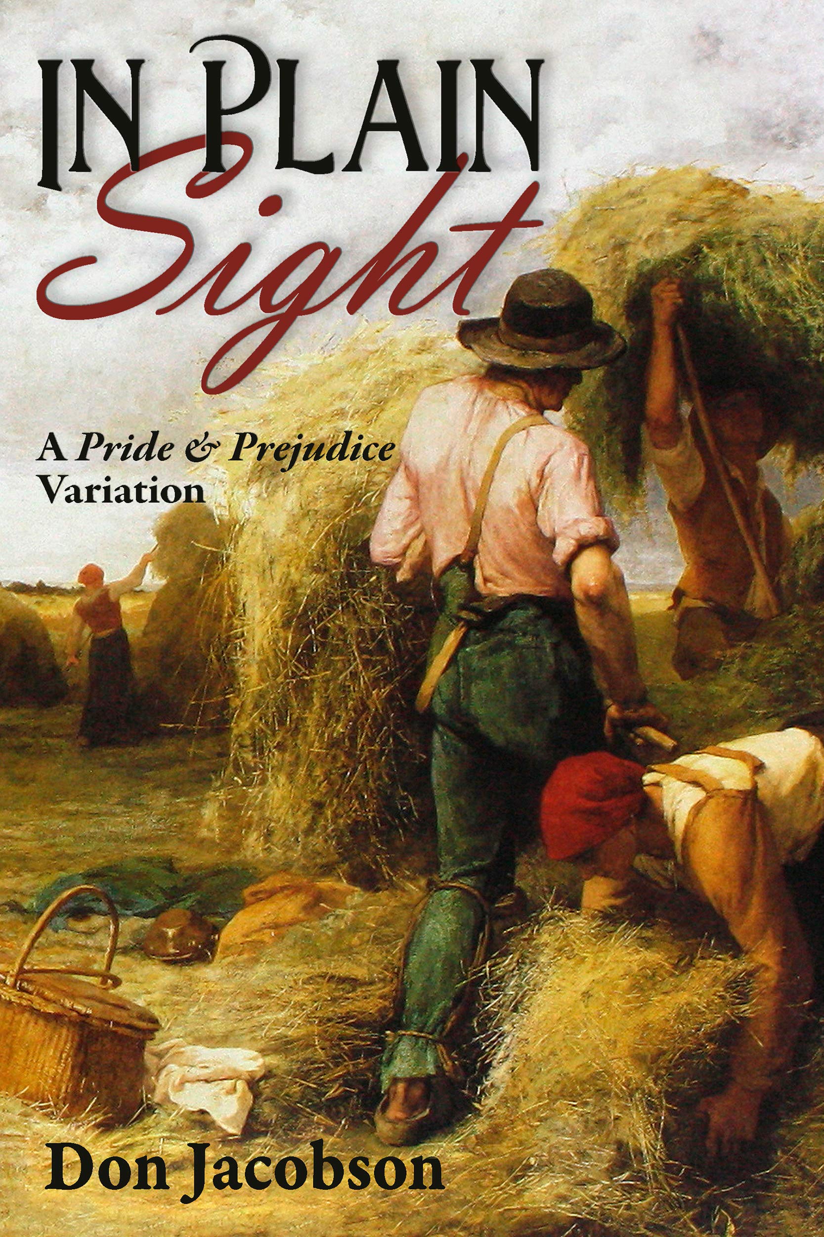 In Plain Sight: A Pride & Prejudice Variation by Don Jacobson | Goodreads