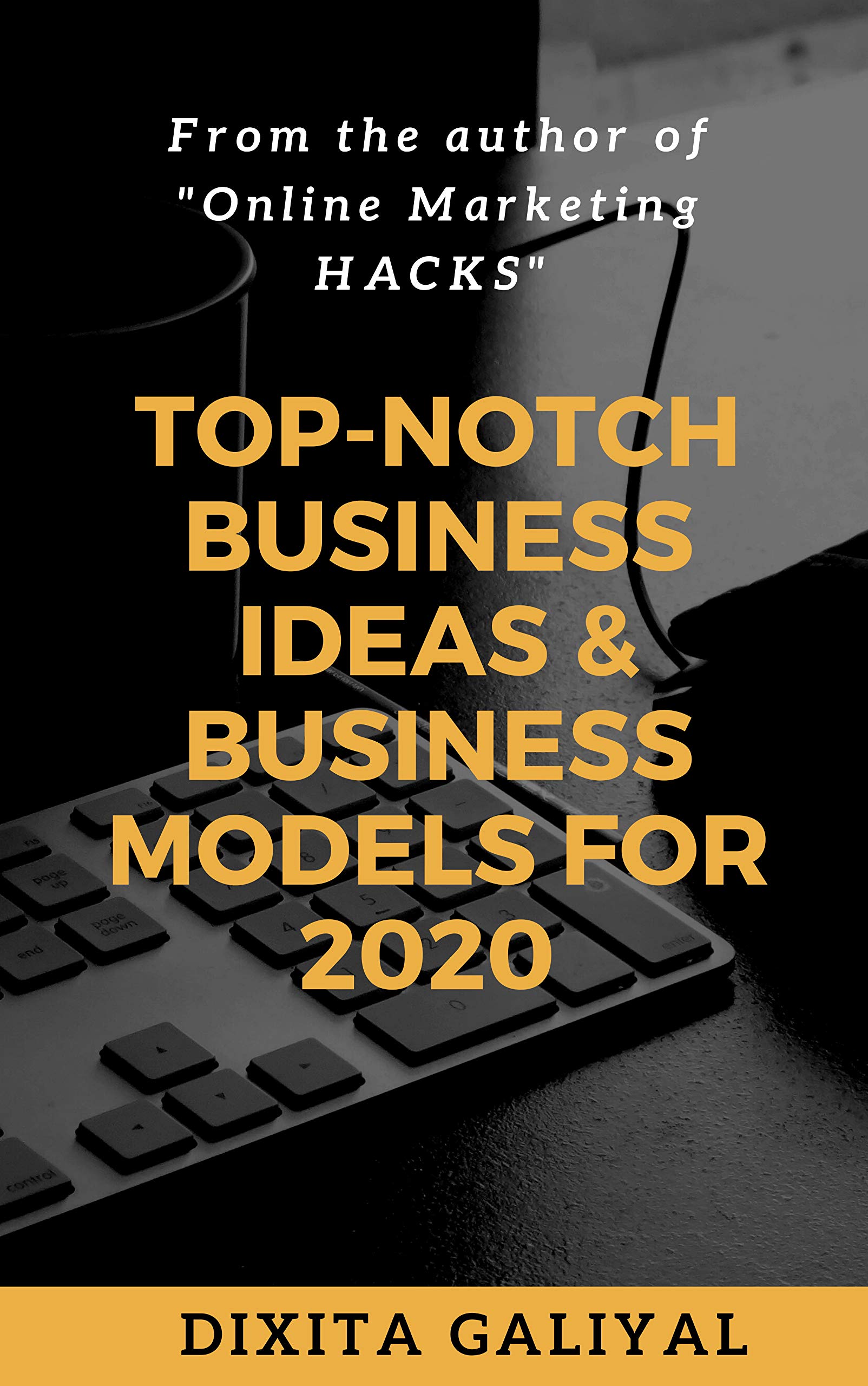 Top-Notch Business Ideas & Business Models for 2020 by Dixita Galiyal ...