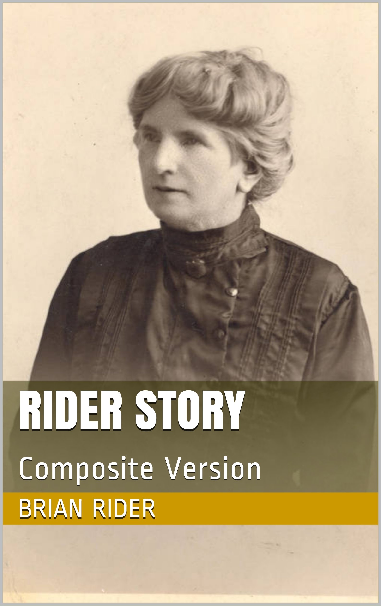 Rider Story: Composite Version by Brian Rider | Goodreads