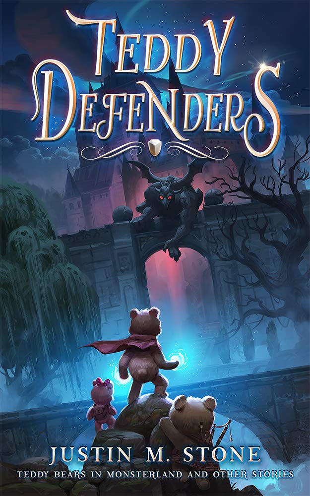 Teddy Defenders: Teddy Bears in Monsterland and Other Stories by Justin ...
