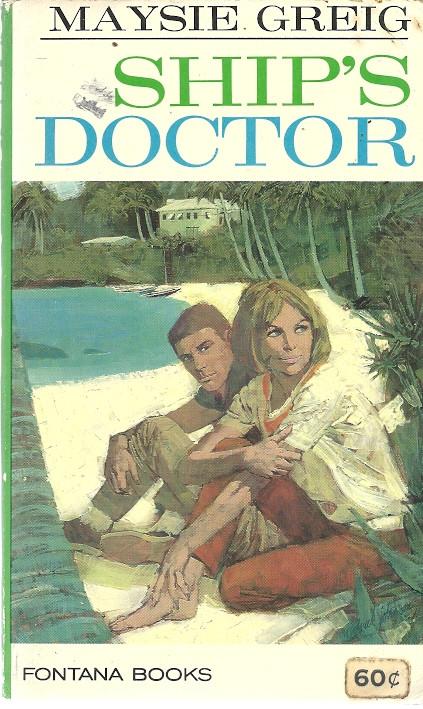 Ship's Doctor by Maysie Greig | Goodreads