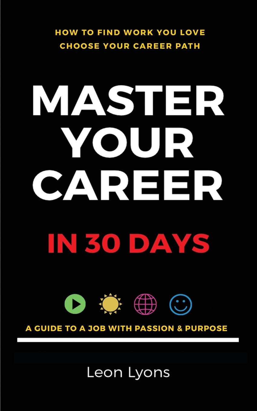 How To Find Work You Love Choose your career path, Master Your Career ...