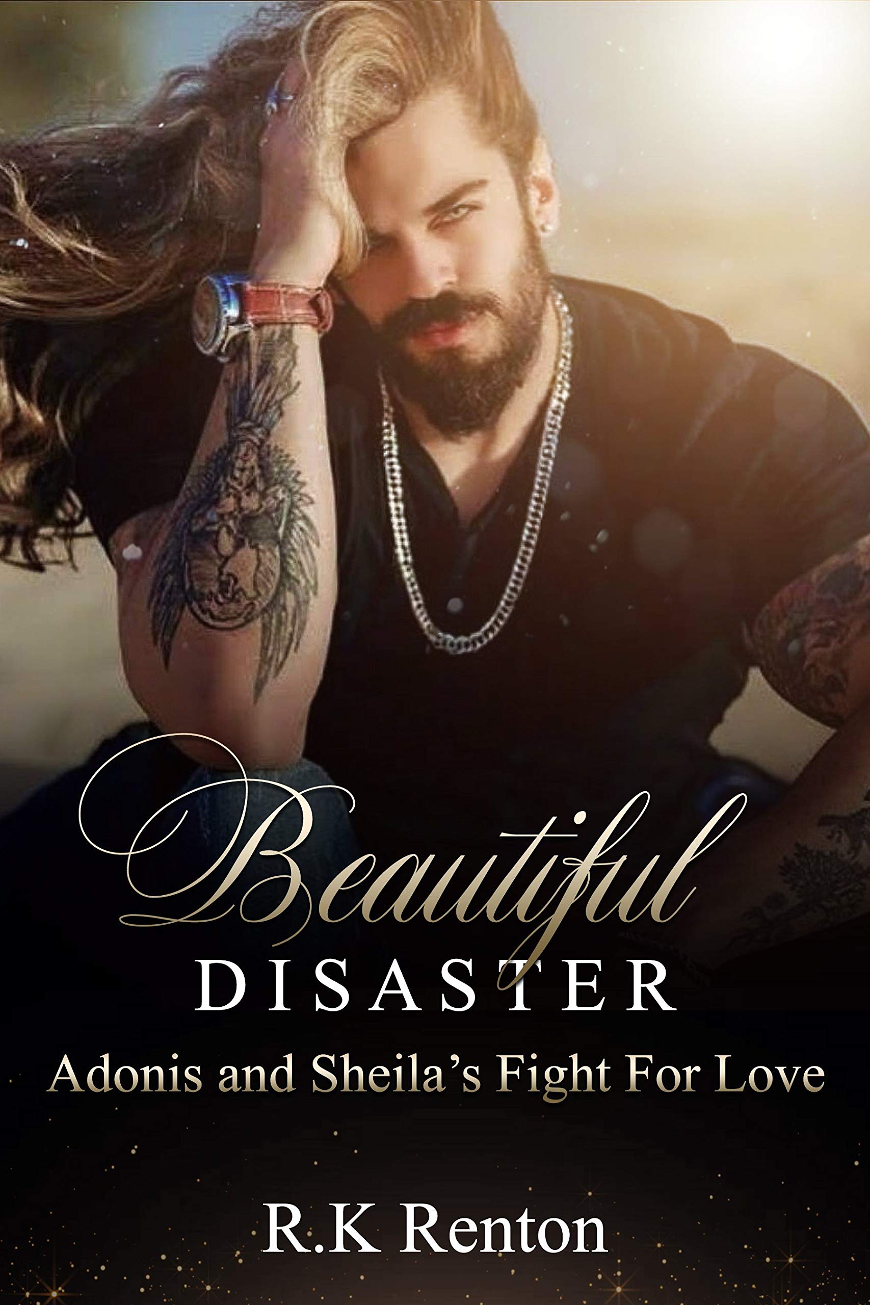 Beautiful Disaster: Adonis and Sheila's Fight for Love by R.K. Renton ...