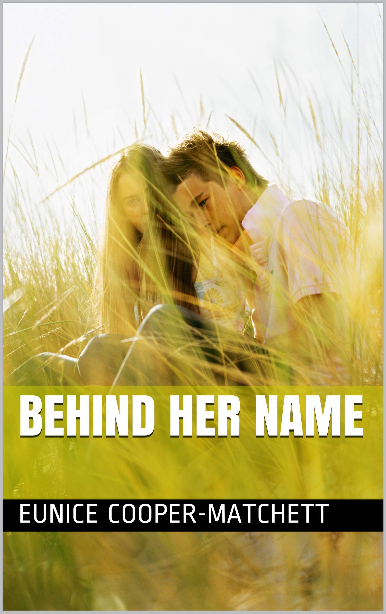 Behind Her Name by Eunice Cooper-Matchett | Goodreads
