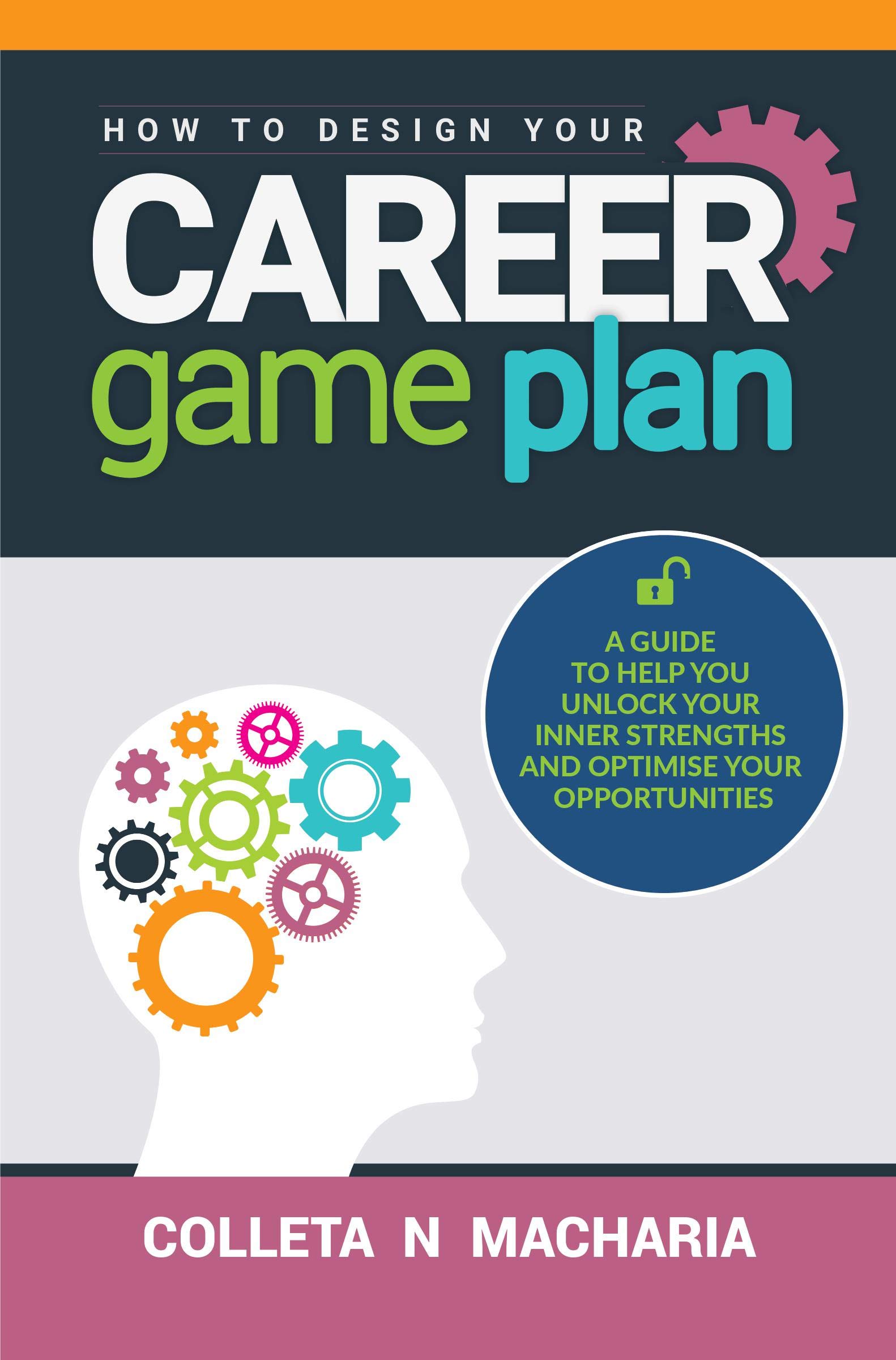 HOW TO DESIGN YOUR CAREER GAME PLAN: A guide to help you unlock your ...