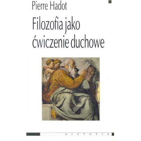 Filozofia jako ćwiczenie duchowe by Pierre Hadot | Goodreads