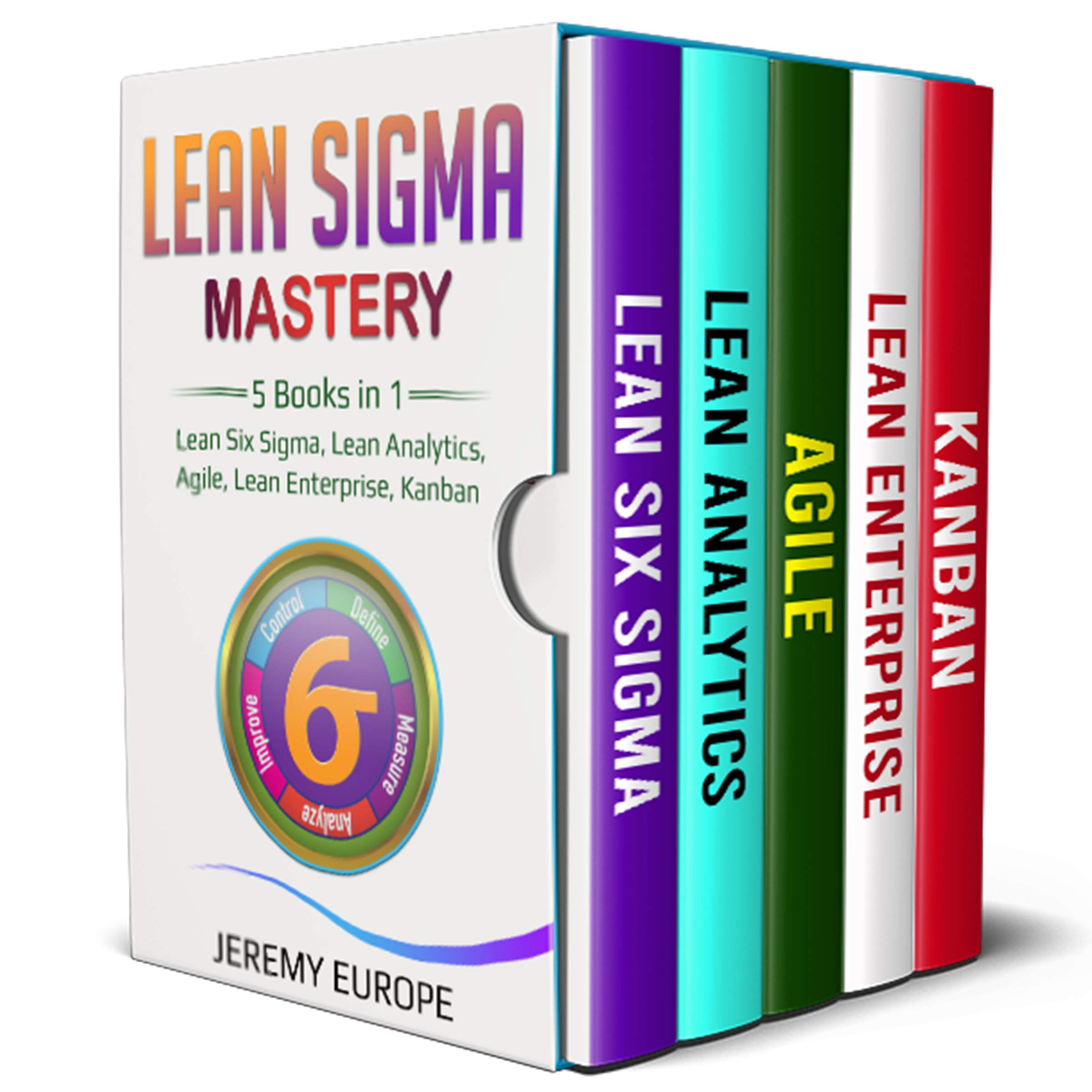 Lean Sigma Mastery: 5 Books in 1: Lean Six Sigma, Lean Analytics, Agile ...