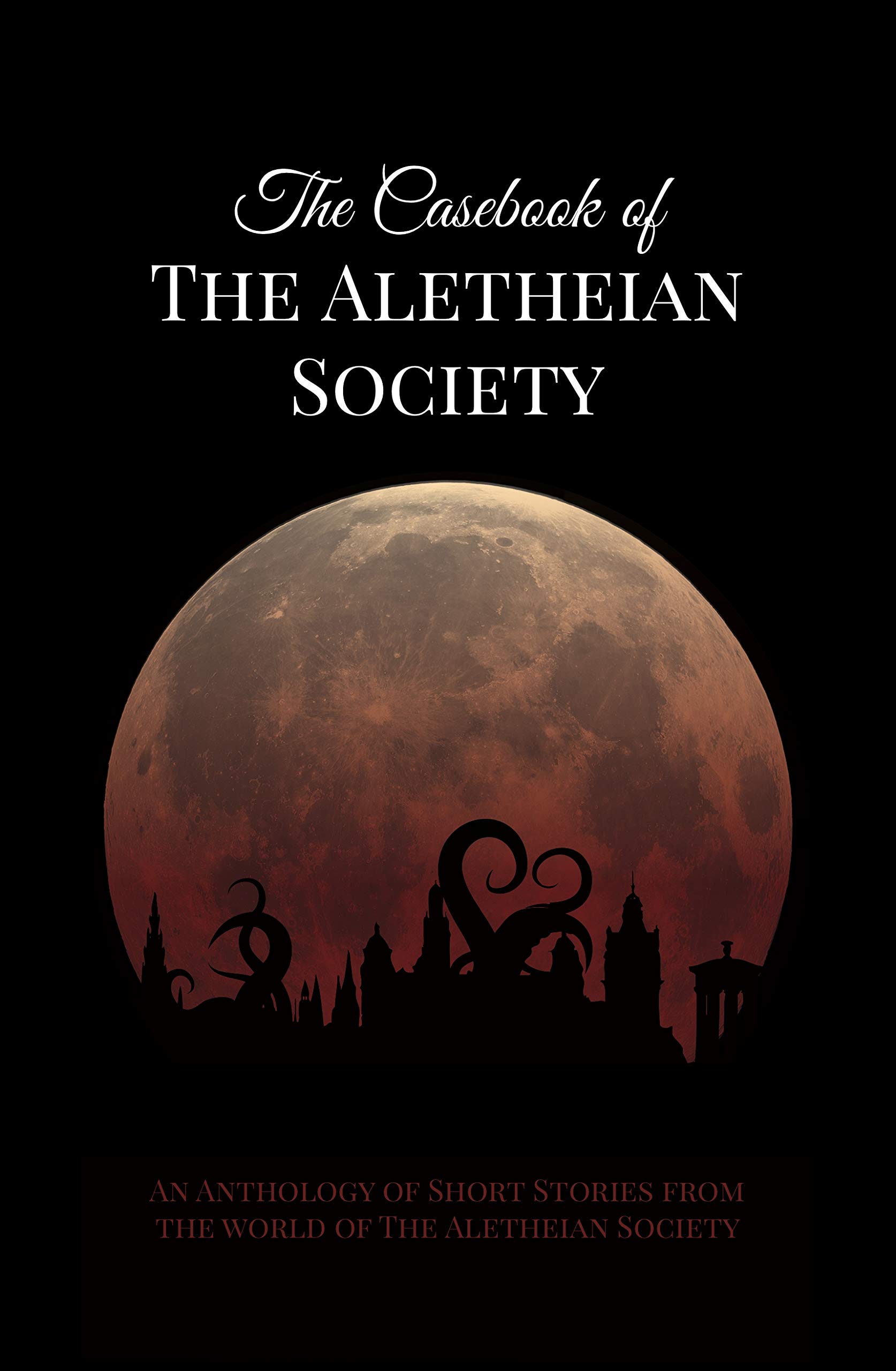 The Casebook of the Aletheian Society by Stoo Goff | Goodreads