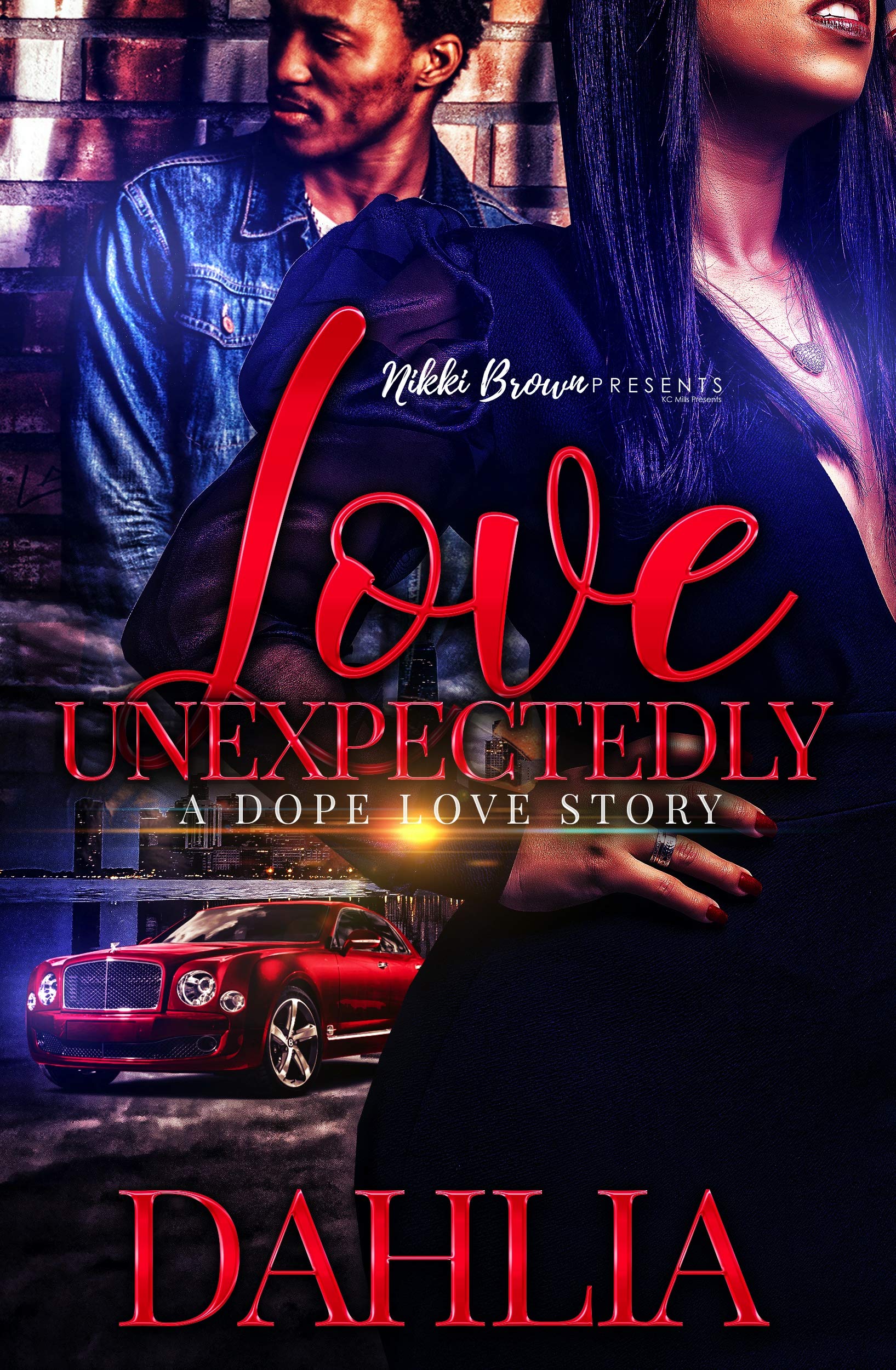 Love Unexpectedly: A Dope Love Story by Dahlia | Goodreads