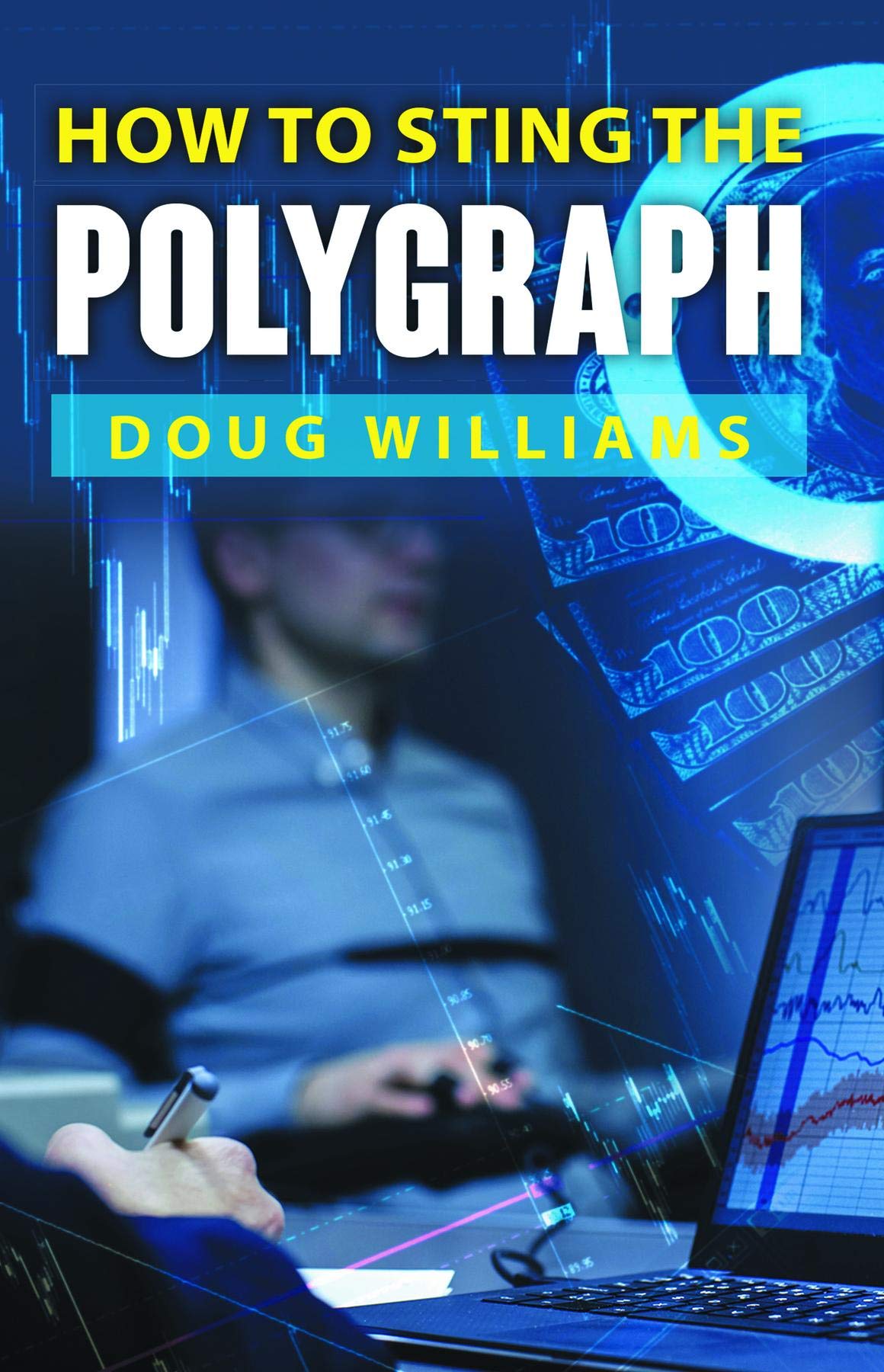 How To Sting the Polygraph by Doug Williams | Goodreads