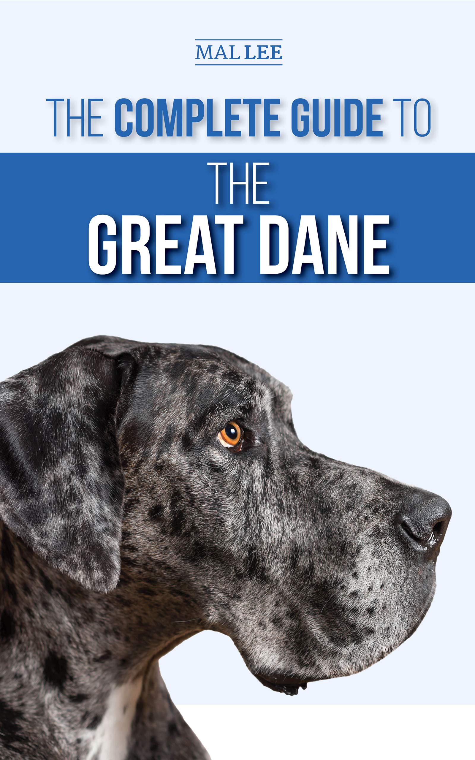 The Complete Guide to the Great Dane by Malcolm Lee | Goodreads