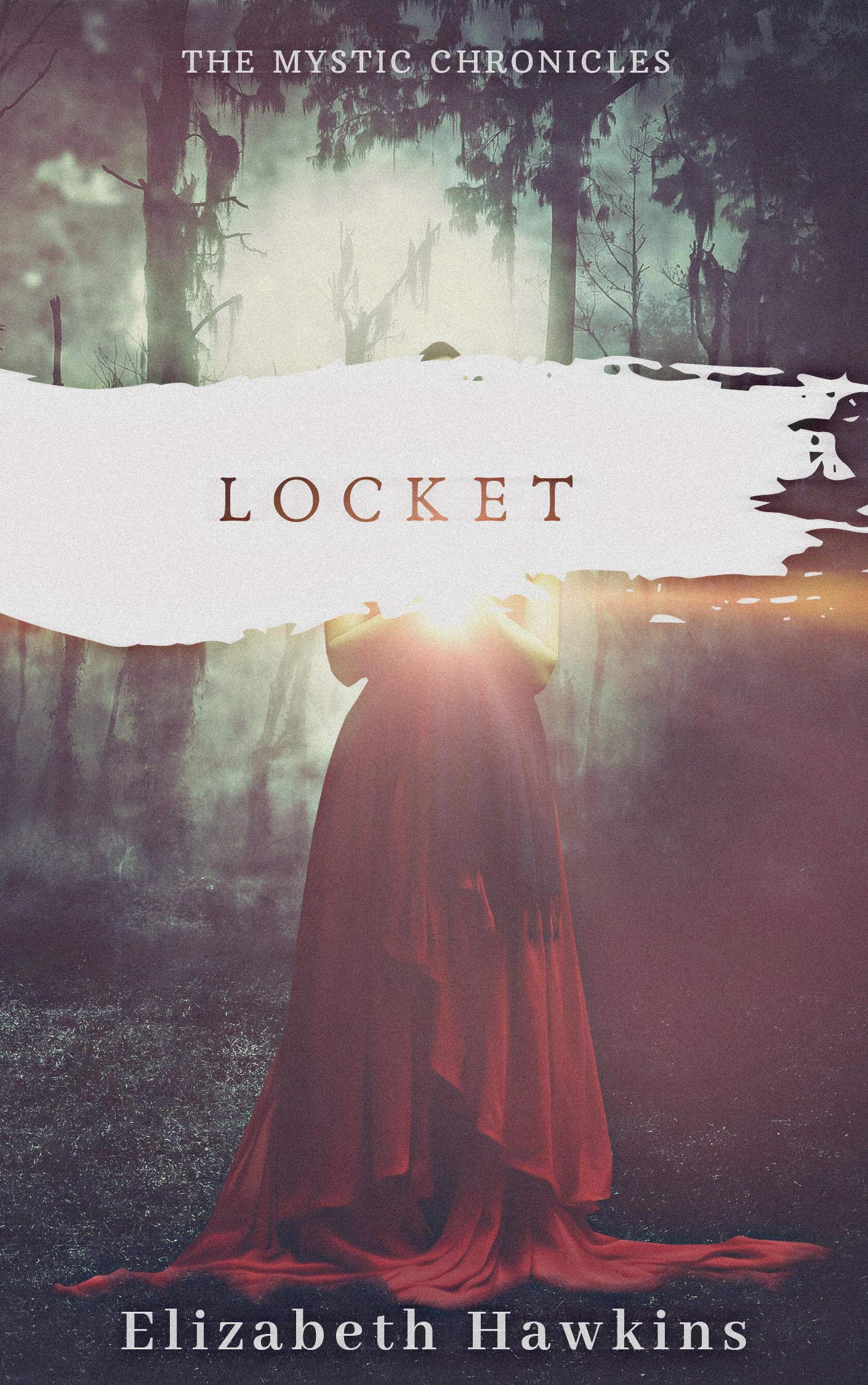The Mystic Chronicles: Locket by Elizabeth Hawkins | Goodreads