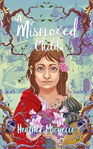 A Misplaced Child by Heather Michelle | Goodreads