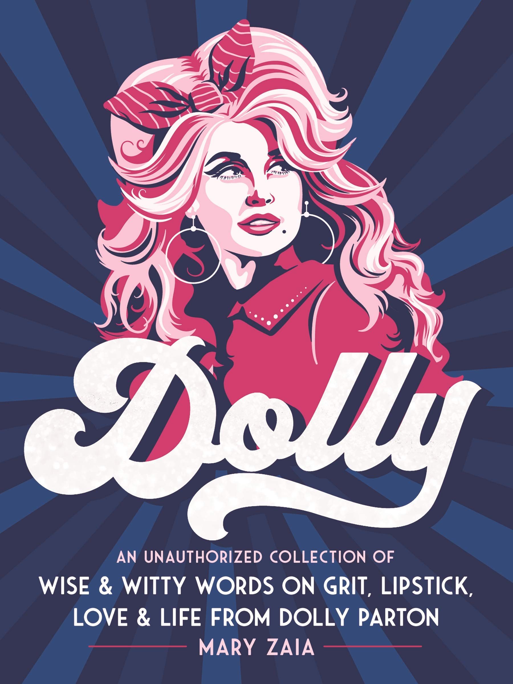 Dolly: An Unauthorized Collection of Wise & Witty Words on Grit ...