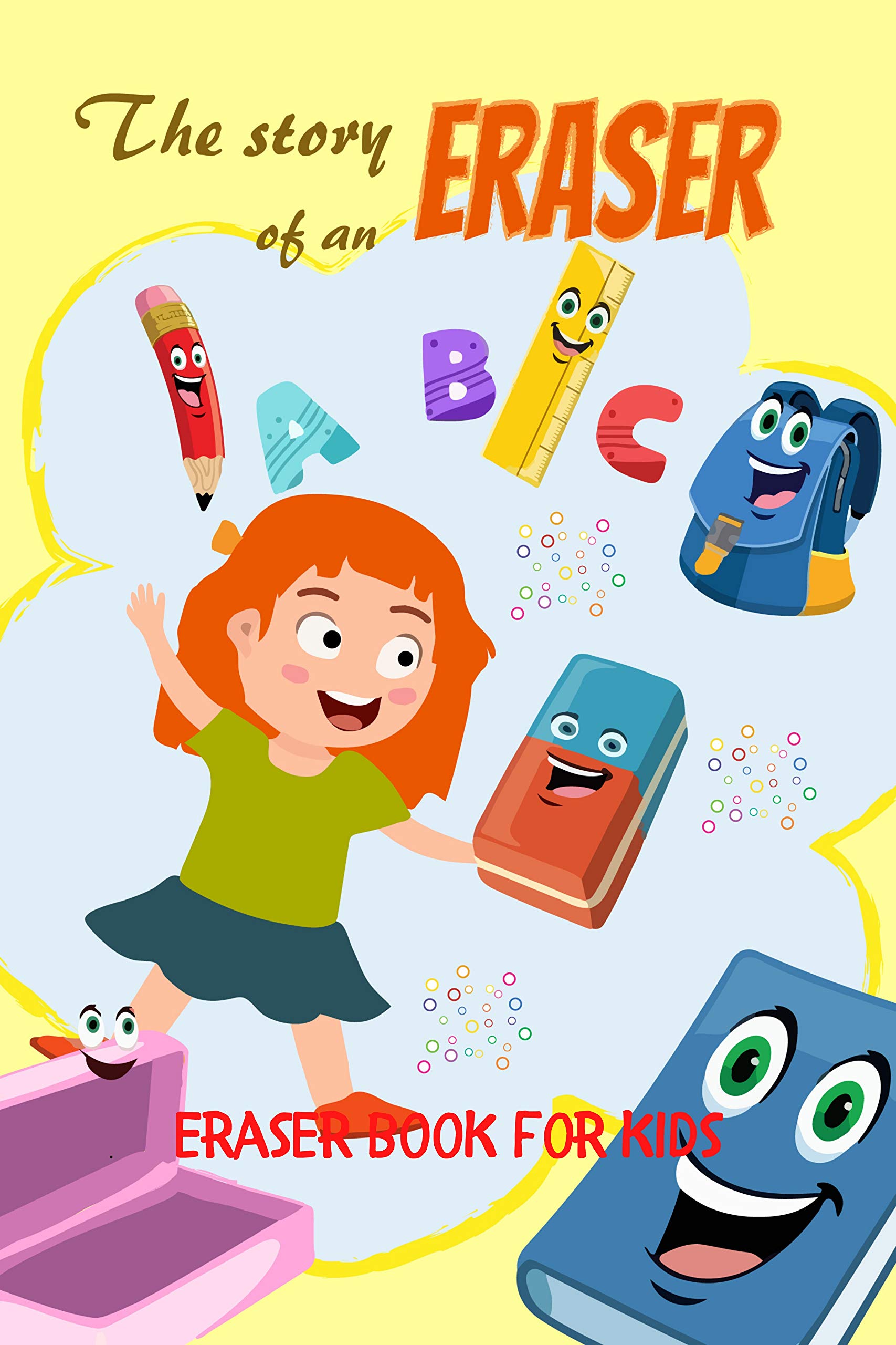 The Story of An Eraser: Eraser Book For Kids by Hana Maria | Goodreads