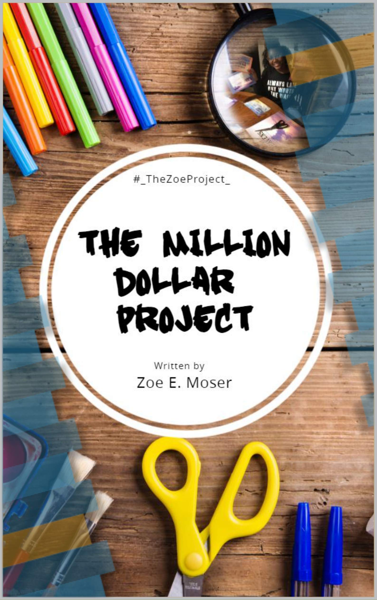The Million Dollar Project by Zoe Moser | Goodreads