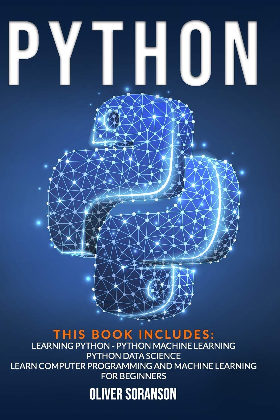 Python: This Book Includes: Machine Learning, Python and Data Science. Learn Computer ...