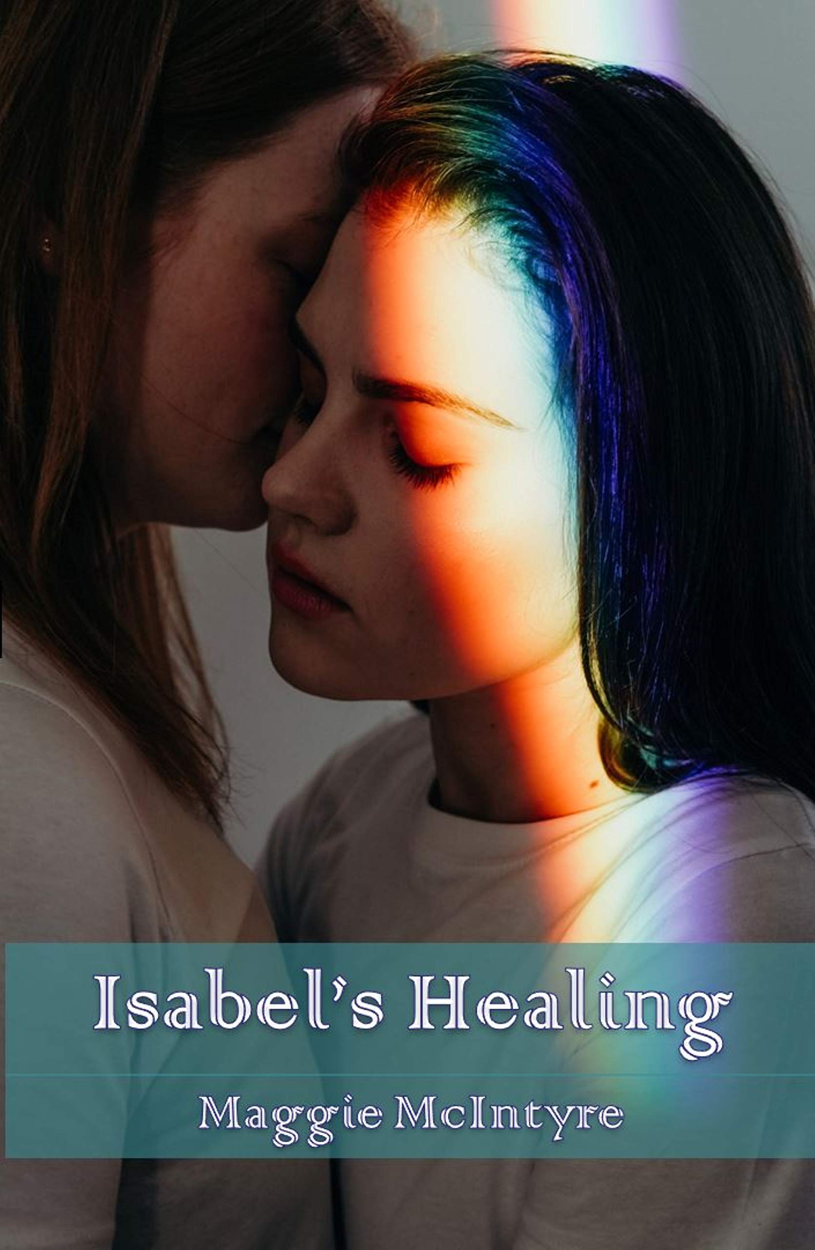 Isabel's Healing (Isabel and Friends Book 1) by Maggie McIntyre | Goodreads