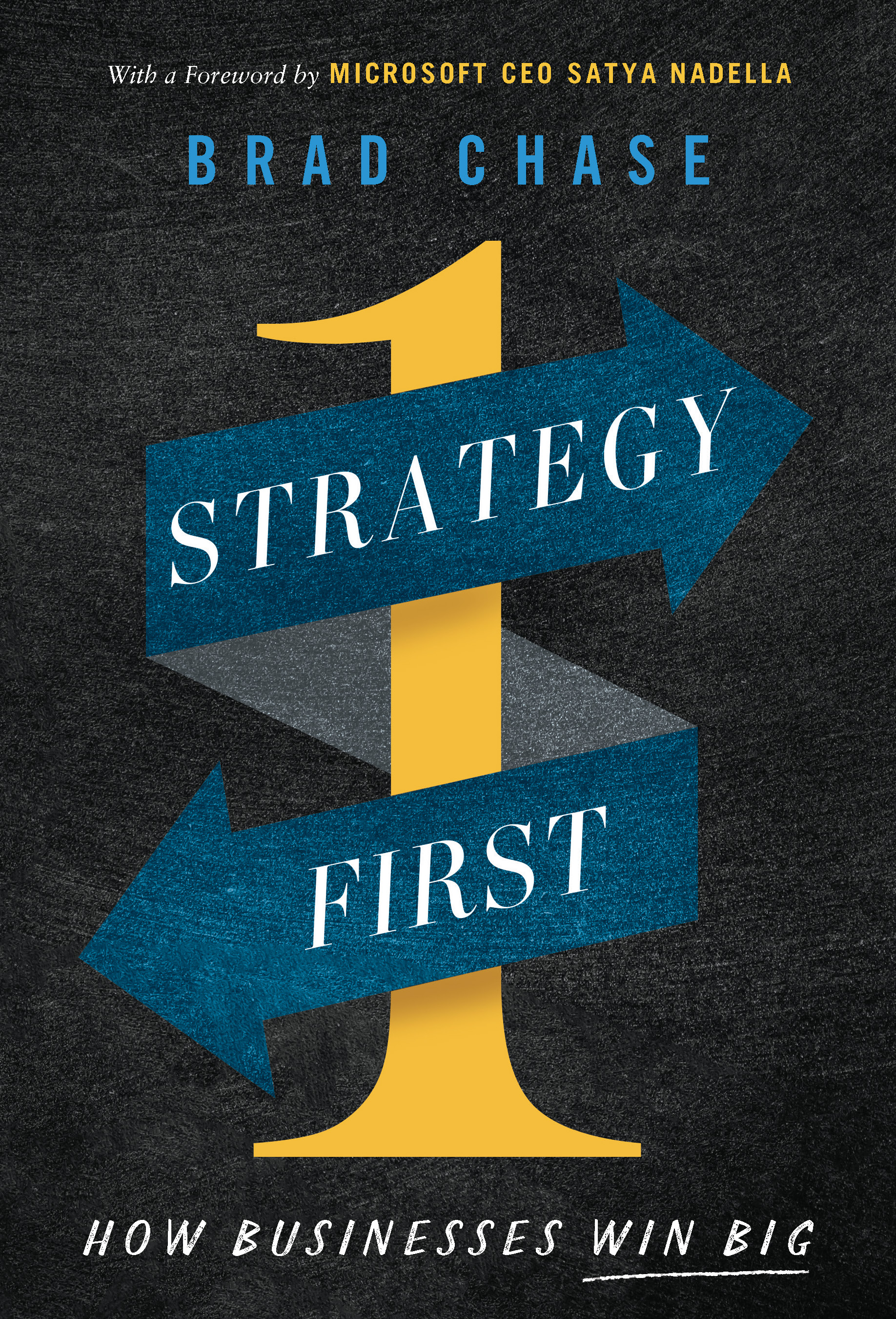 Strategy First: How Businesses Win Big by Brad Chase | Goodreads
