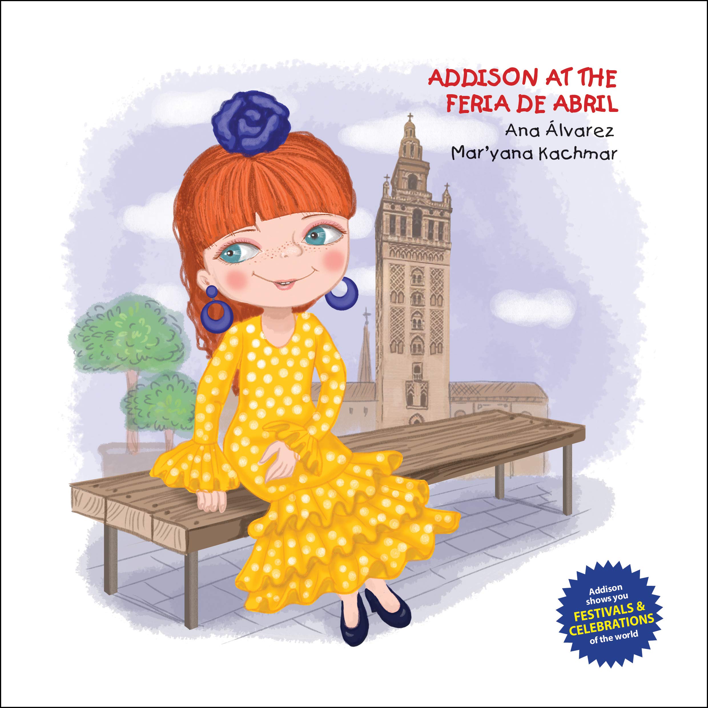 ADDISON AT THE FERIA DE ABRIL: A Story for Children to Learn About ...