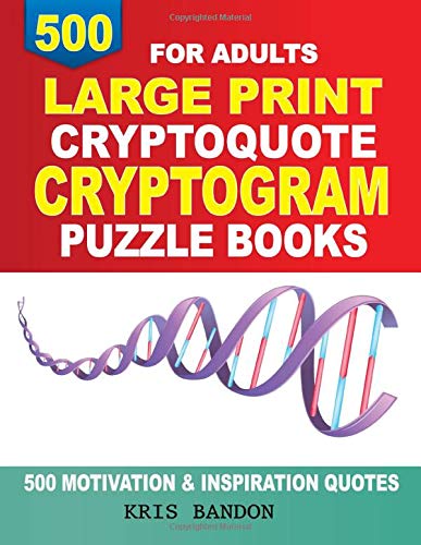500 Large Print For Adults CryptoQuote&Cryptogram Puzzle Books by Kris ...