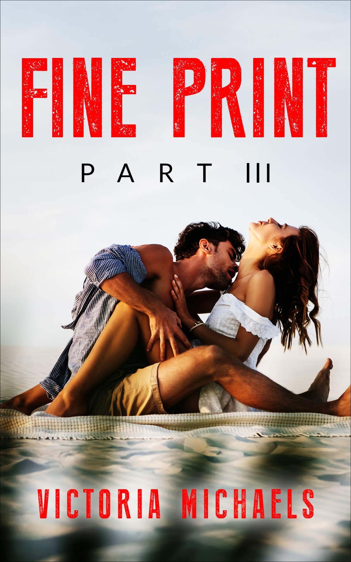 Fine Print - Part III by Victoria Michaels | Goodreads