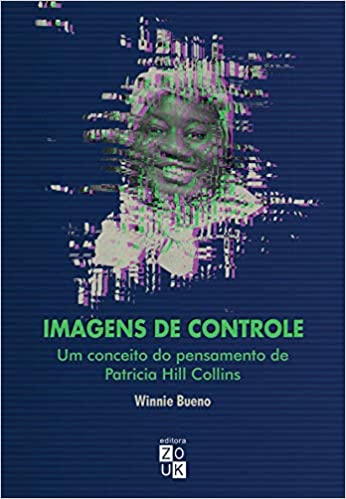 Imagens de controle: um conceito do pensamento de Patricia Hill Collins ...