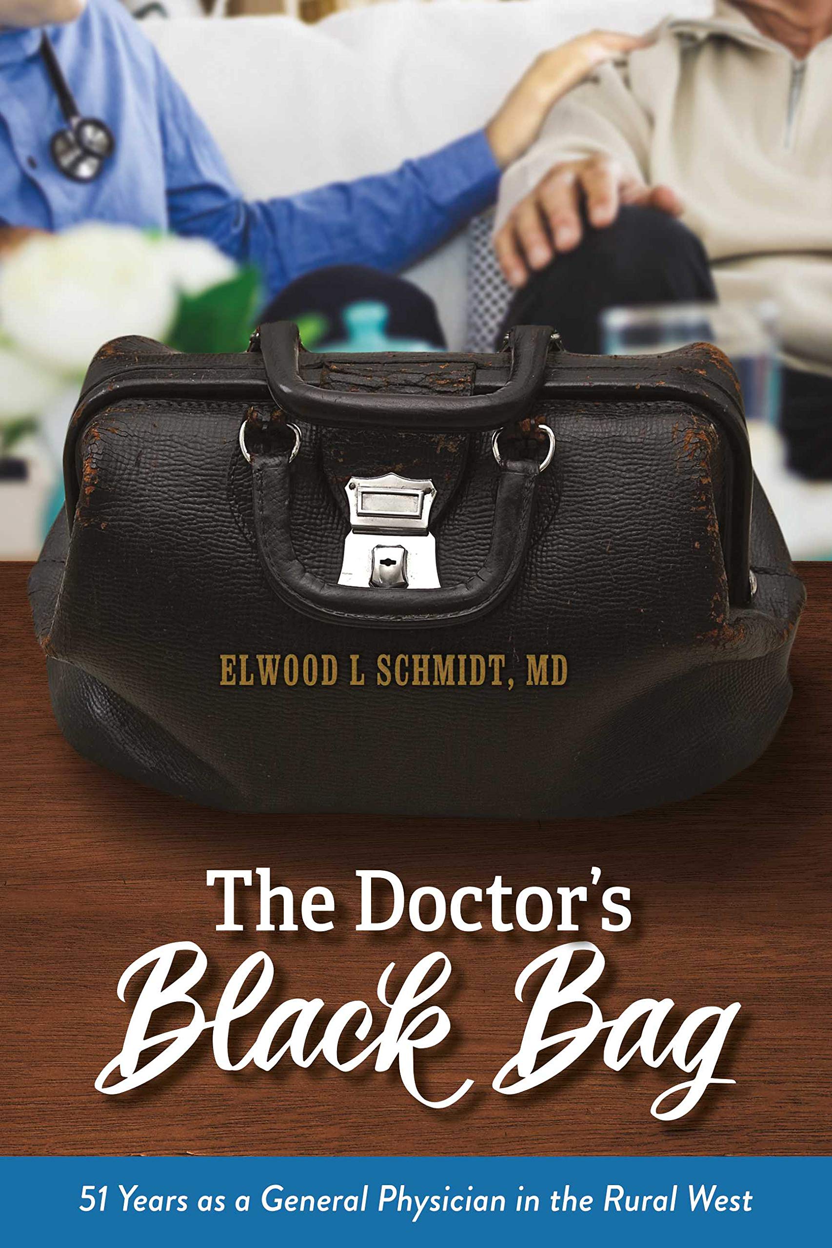 The Doctor's Black Bag: 51 Years as a General Physician in the Rural ...