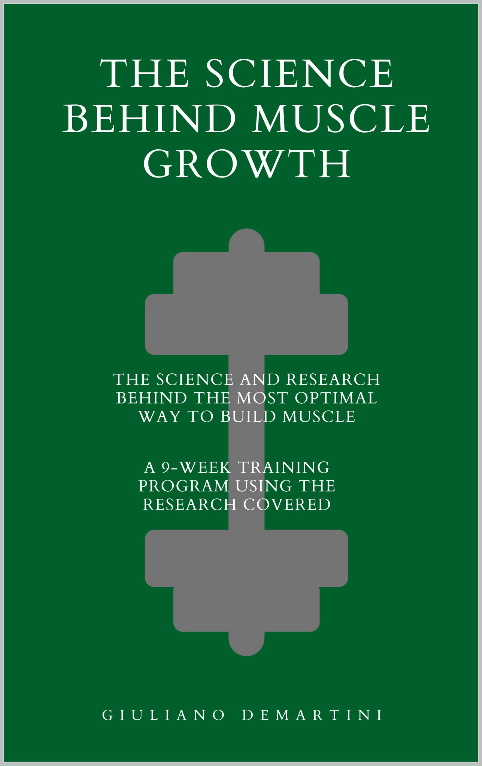 The Science Behind Muscle Growth: A Scientific Approach to Optimally ...