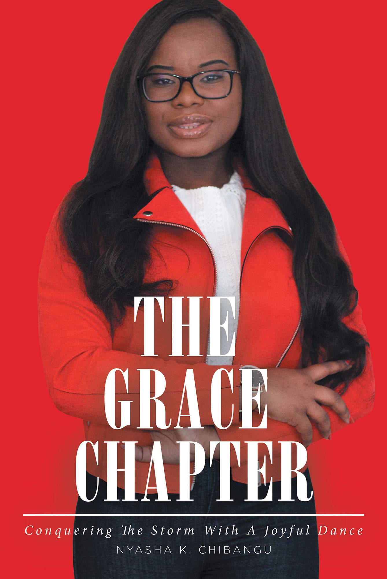 The Grace Chapter: Conquering The Storm With A Joyful Dance by Nyasha K ...