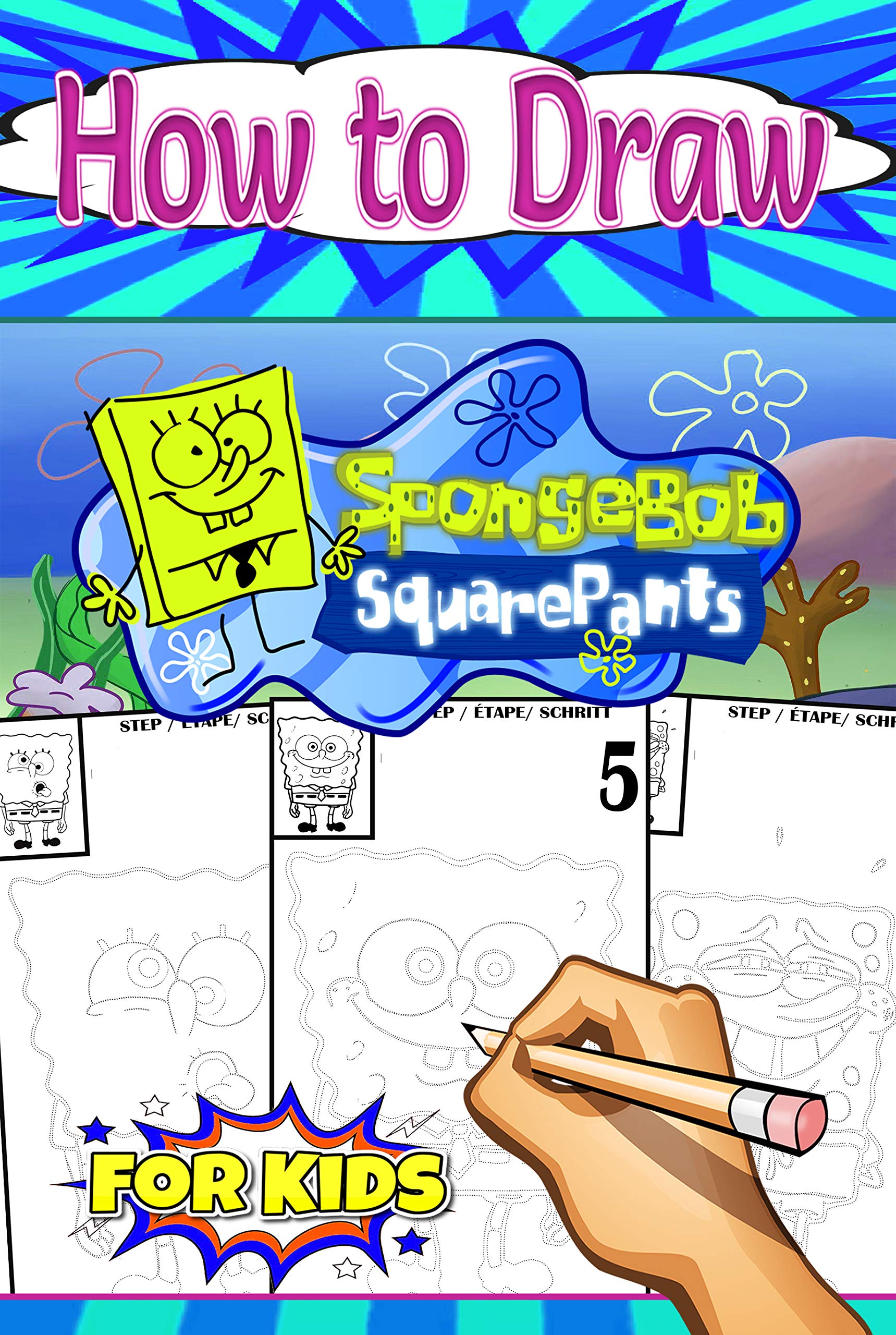 How to Draw Spongebob Squarepants: For Kids and Teens Fans, Fun ...
