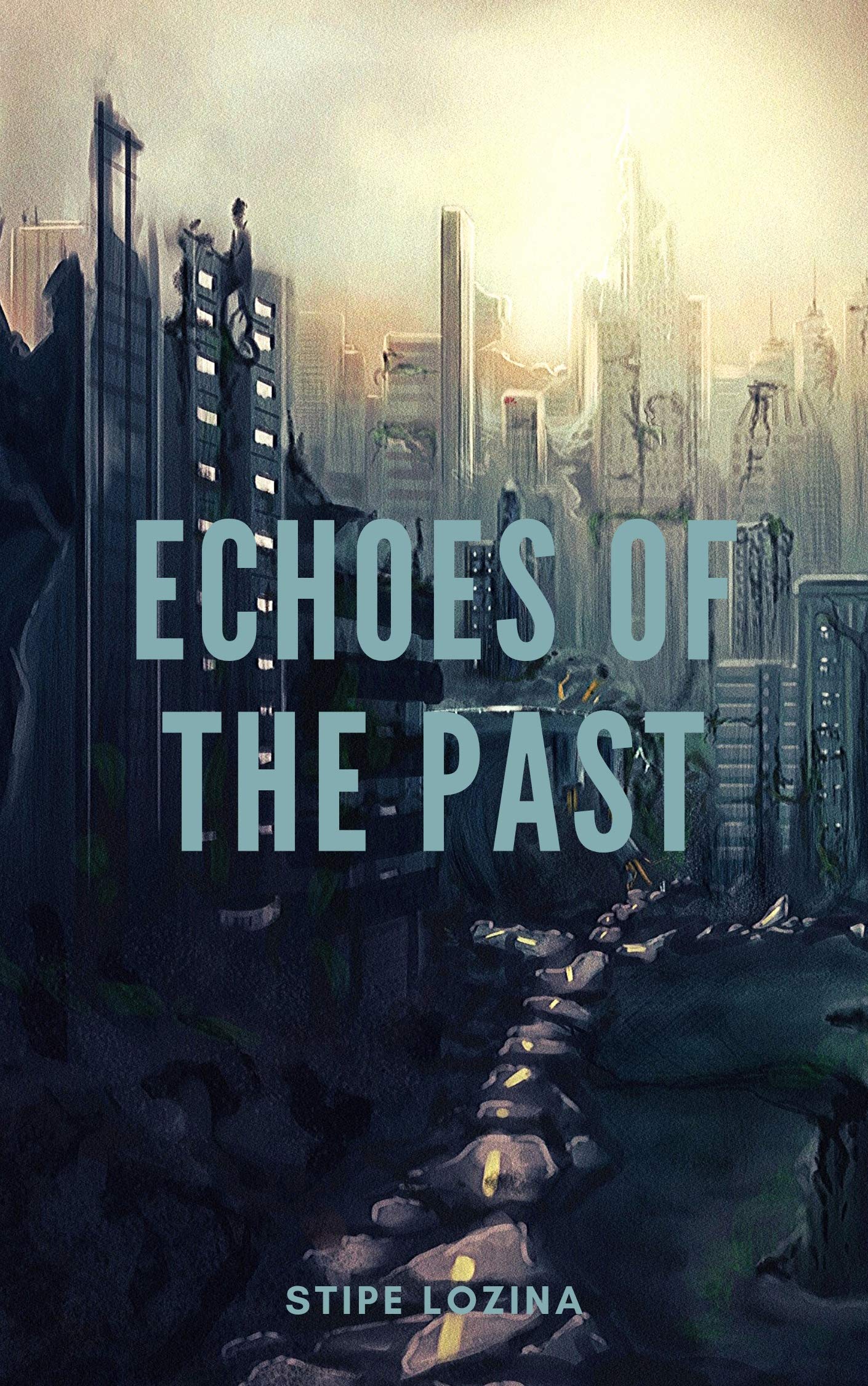 Echoes of the Past: A Zombie Apocalypse Novel Shaped By The Choices You Make by Stipe Lozina ...