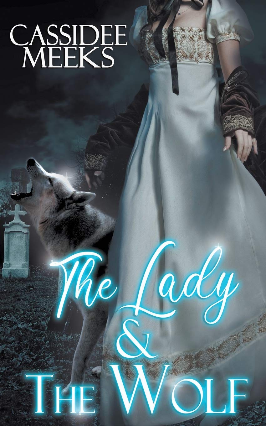 The Lady and the Wolf (Fangs, Fur, and Feathers) by Cassidee Meeks ...