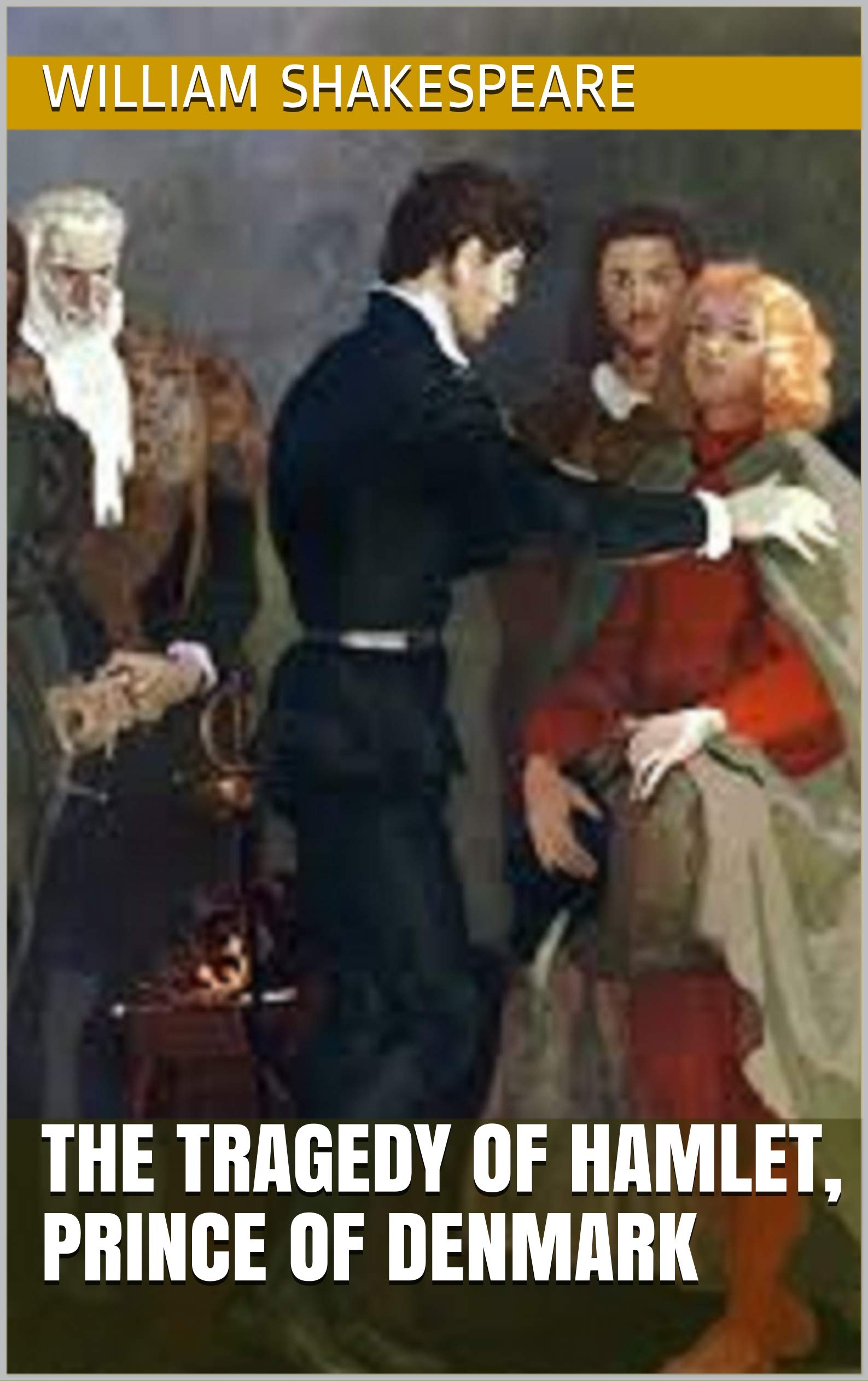 The Tragedy of Hamlet, Prince of Denmark by William Shakespeare | Goodreads
