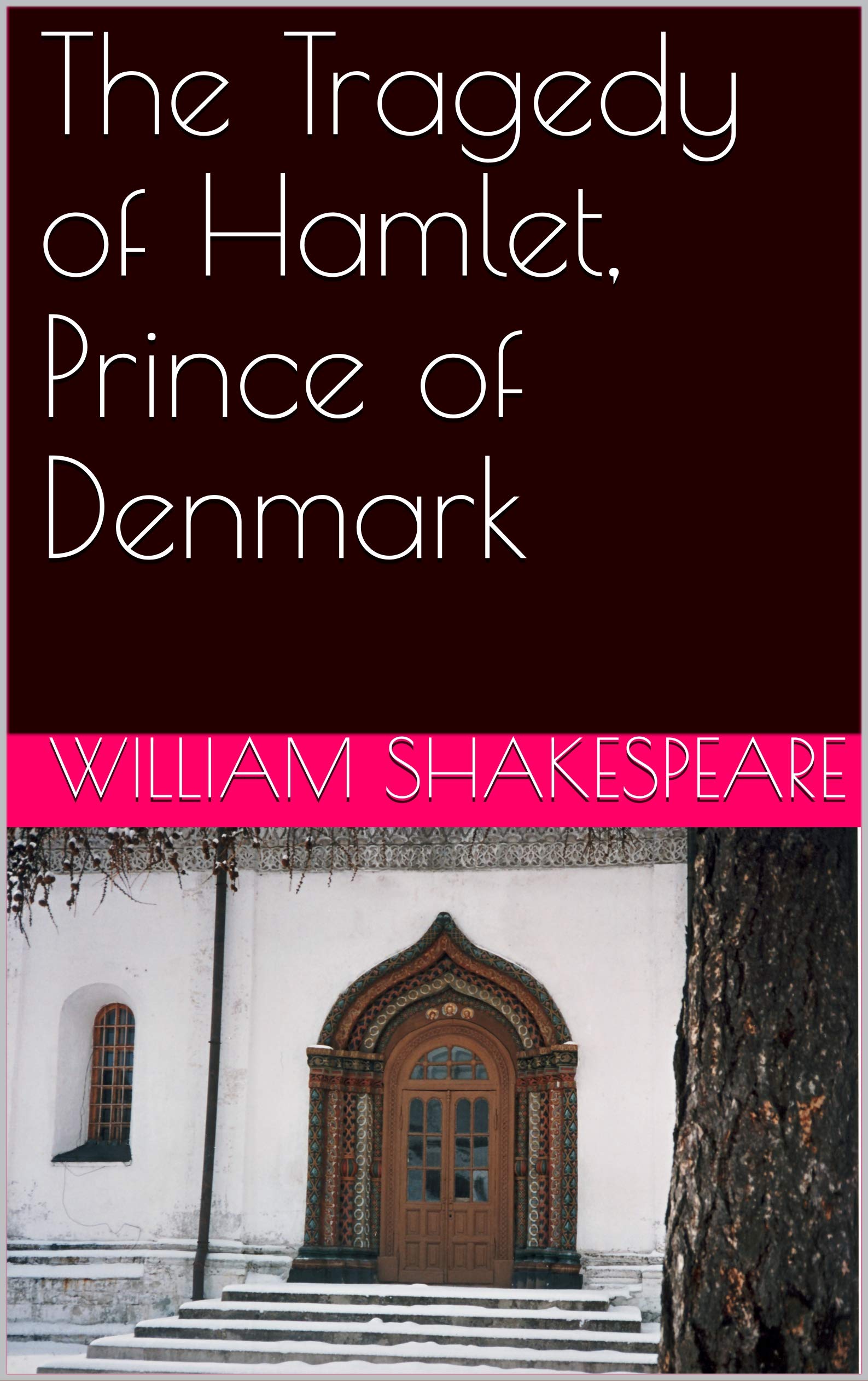 The Tragedy of Hamlet, Prince of Denmark by William Shakespeare | Goodreads