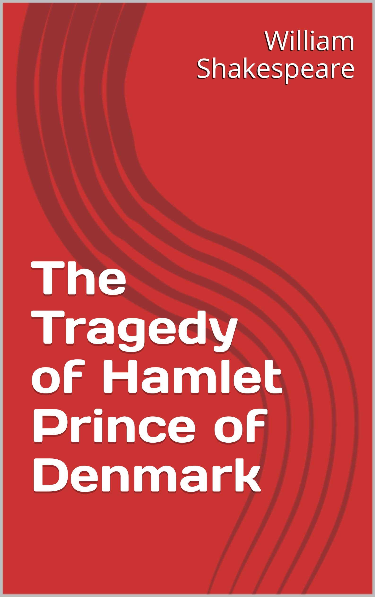 The Tragedy of Hamlet Prince of Denmark by William Shakespeare | Goodreads