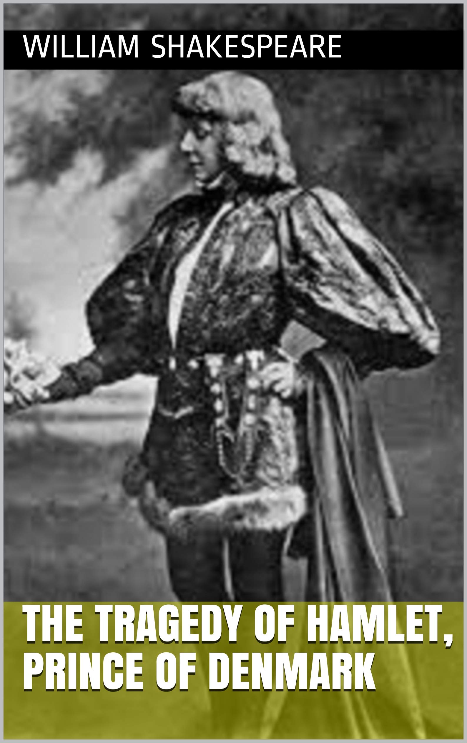 The Tragedy of Hamlet, Prince of Denmark by William Shakespeare | Goodreads