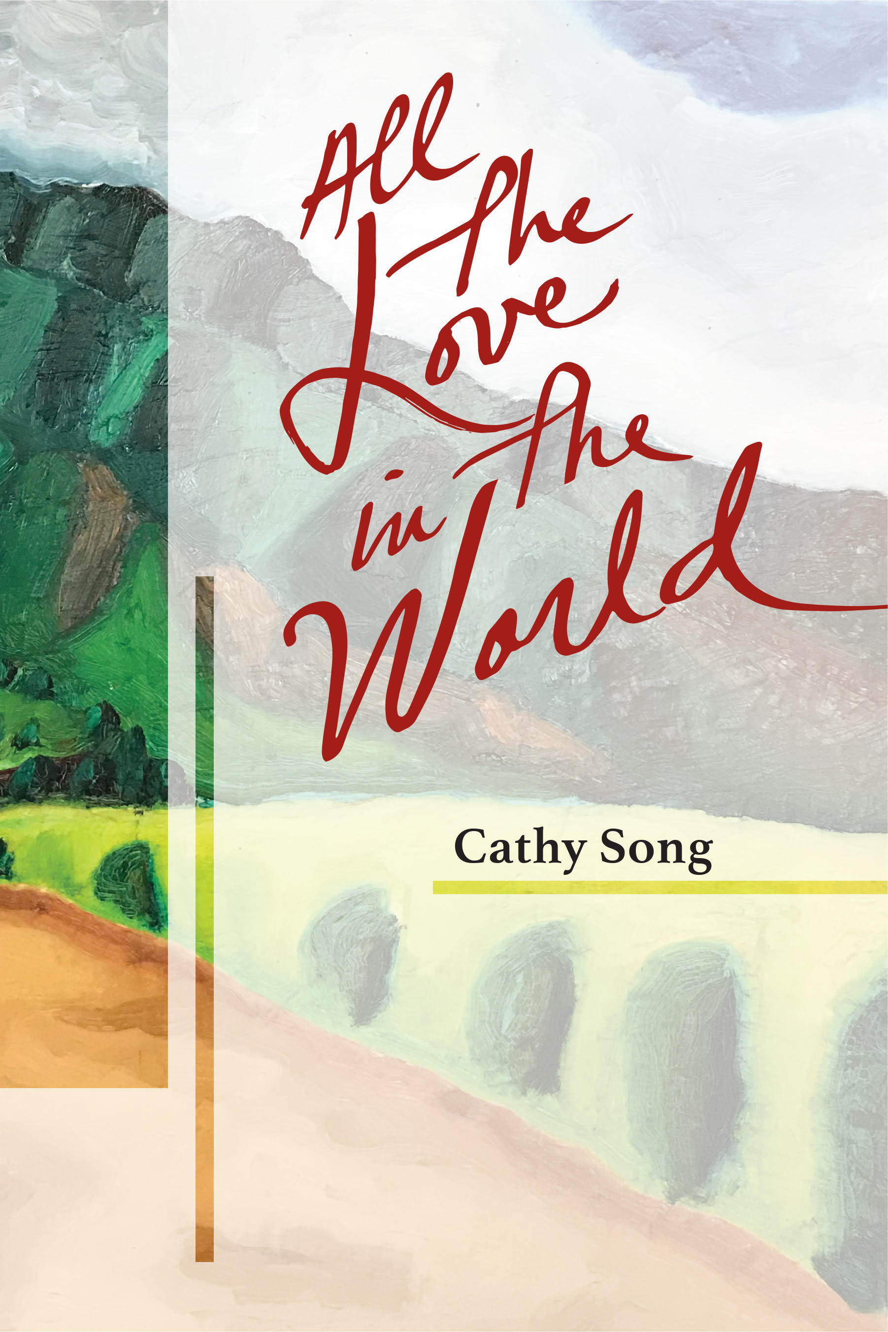 All the Love in the World by Cathy Song | Goodreads