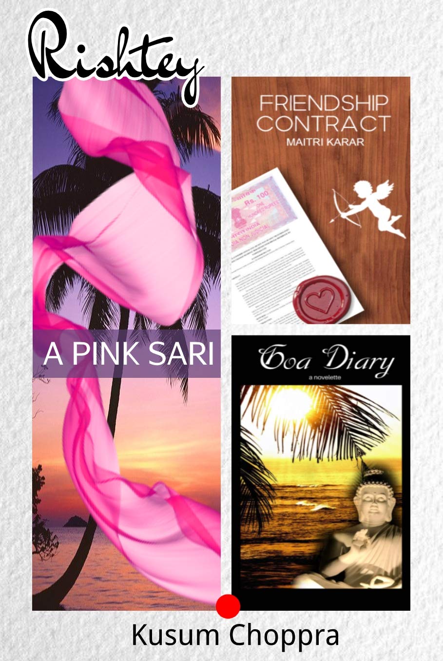 Rishtey: An anthology of three short stories: "Goa diary" , "A Pink ...
