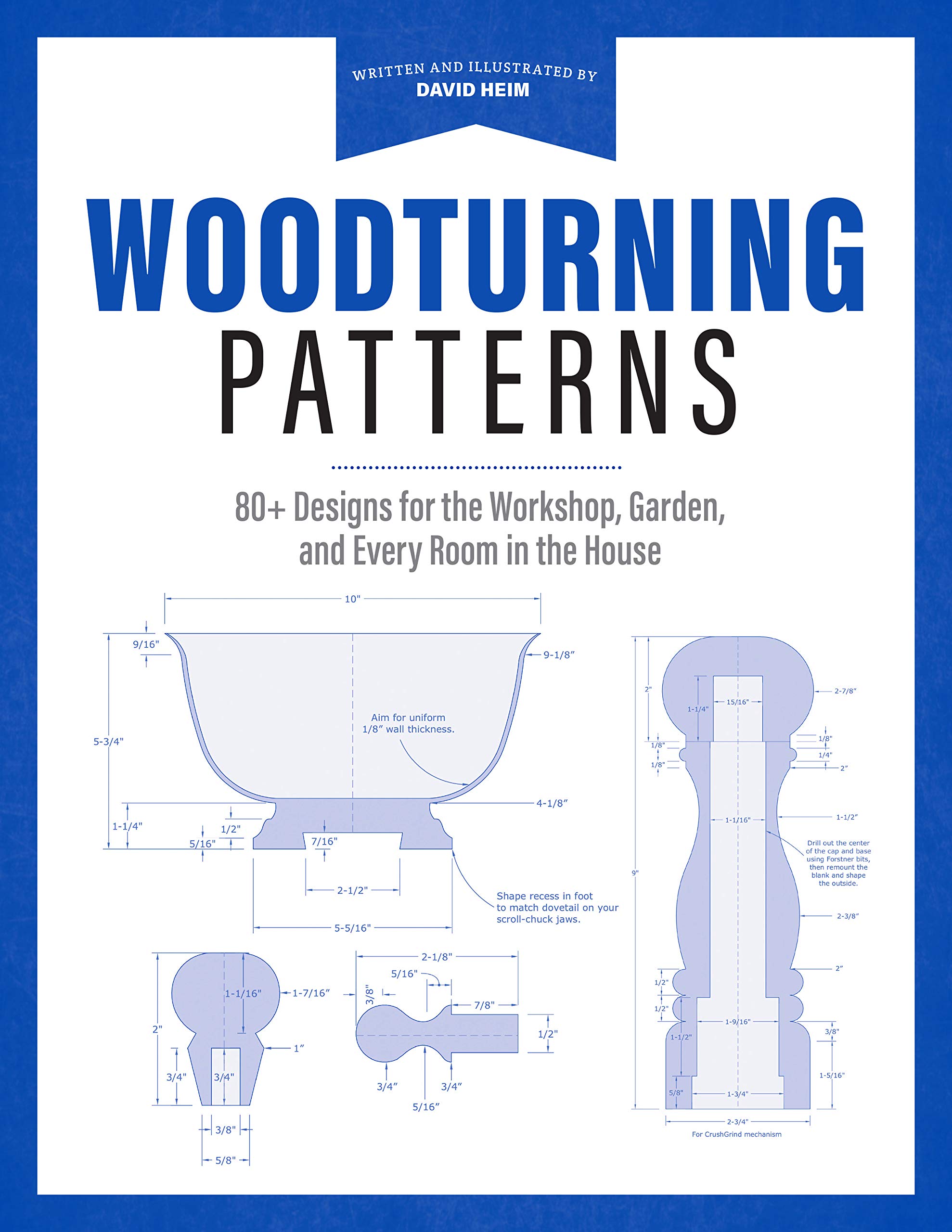 Woodturning Patterns: 80+ Designs for the Workshop, Garden, and Every ...