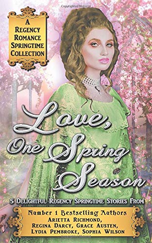 Love, One Spring Season: A Regency Romance Springtime Collection: 5 ...