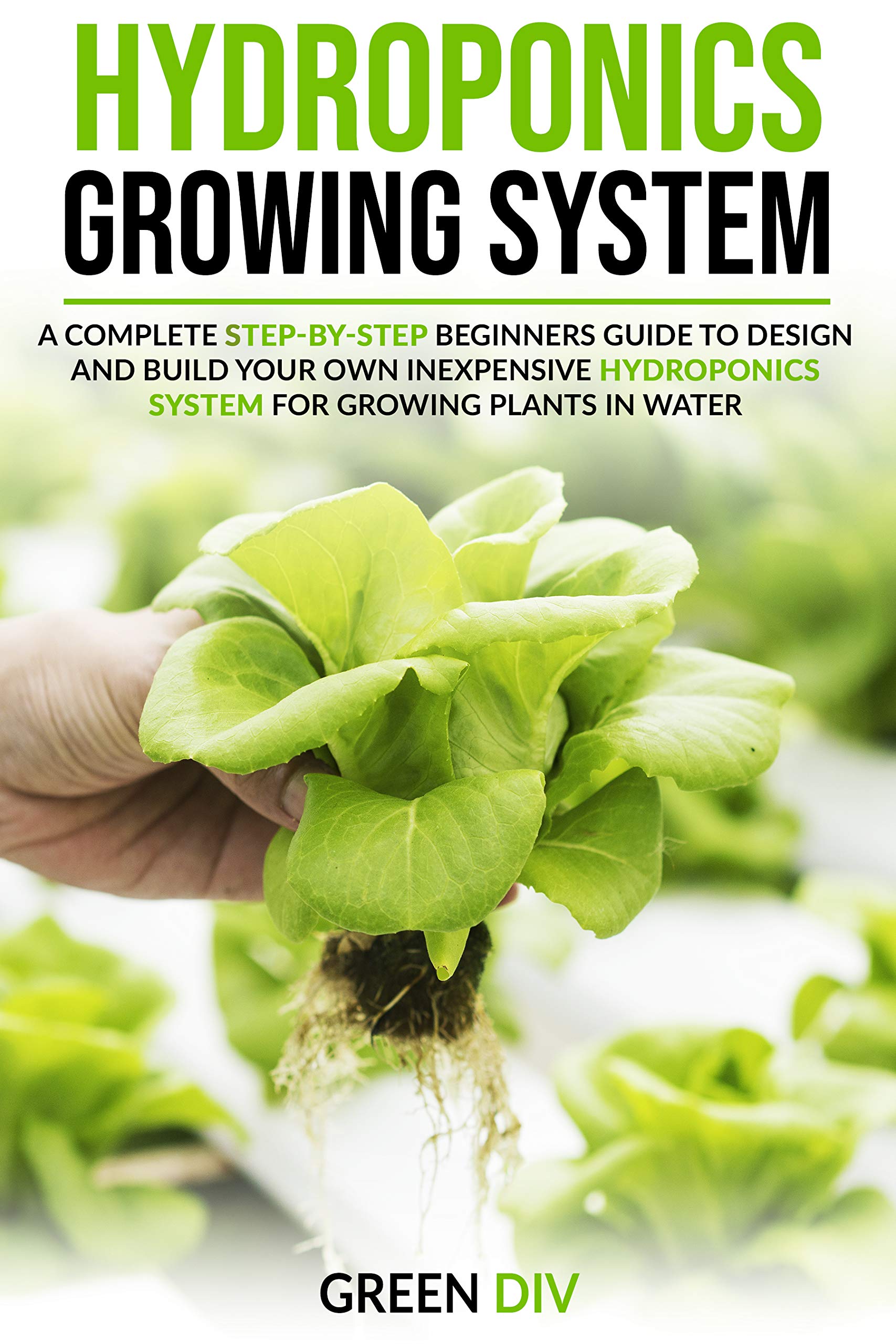 Hydroponics Growing System: A Complete Step-by-Step Beginners Guide to ...