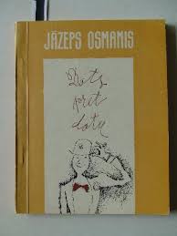 Dots pret dotu by Jāzeps Osmanis | Goodreads
