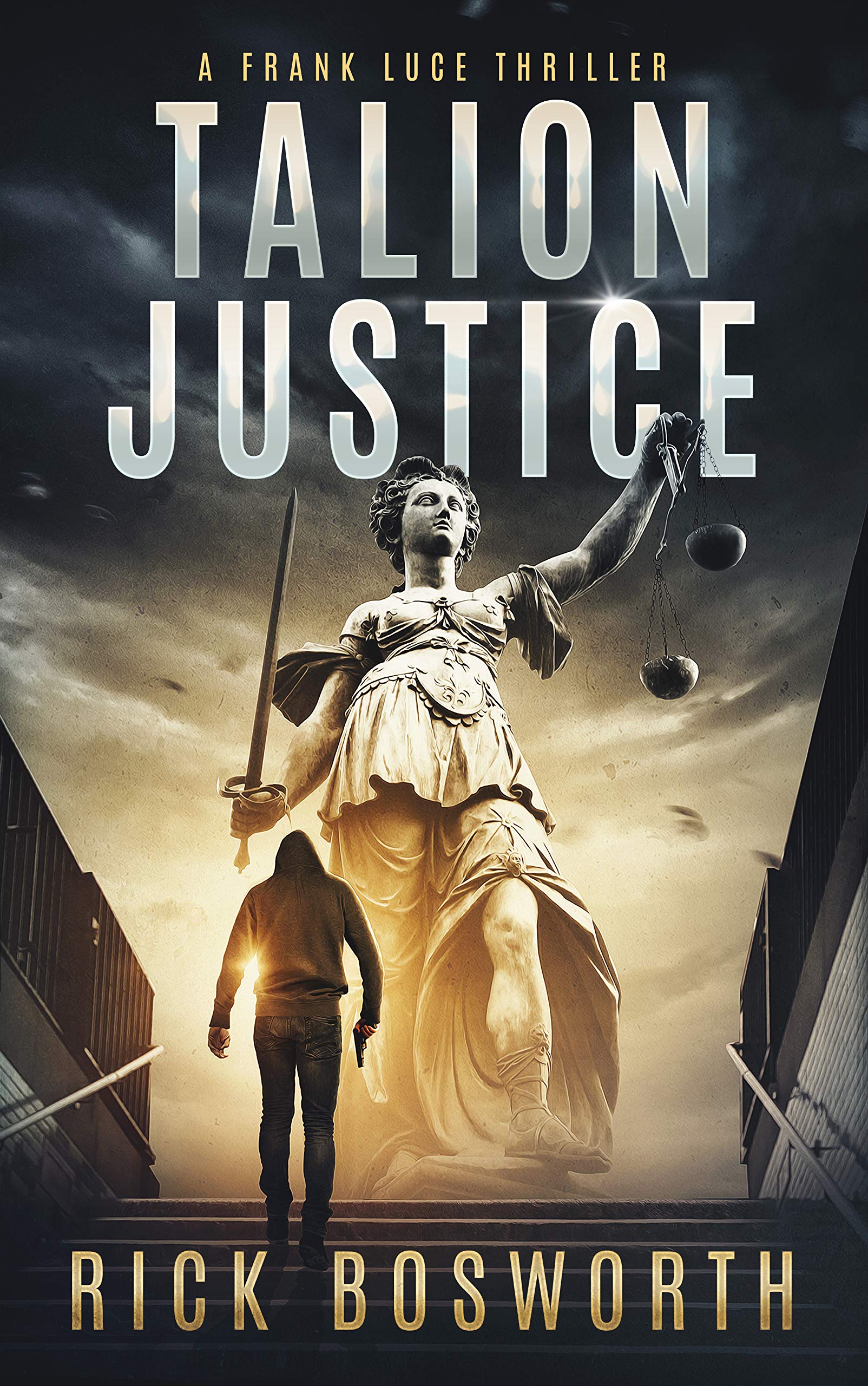 Talion Justice: Frank Luce Book 1 by Rick Bosworth | Goodreads